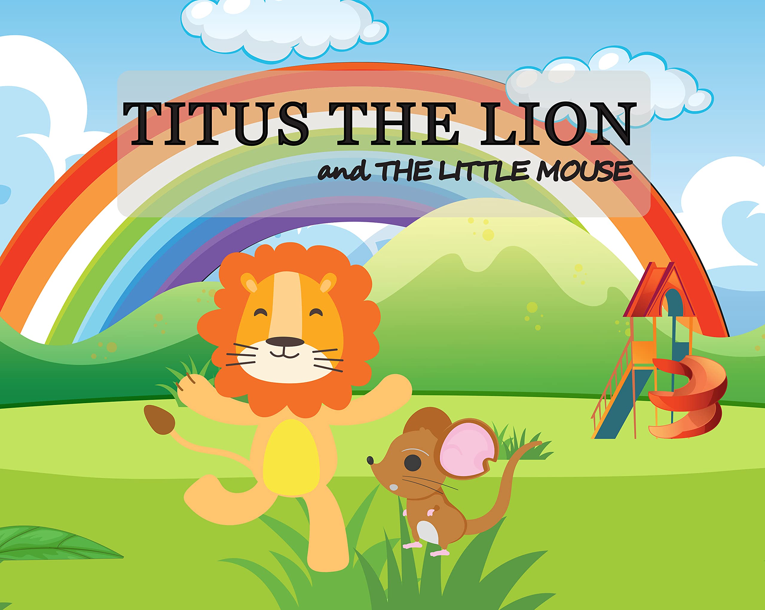TITUS THE LION AND THE LITTLE MOUSE by Titus Ari El Palacios | Goodreads