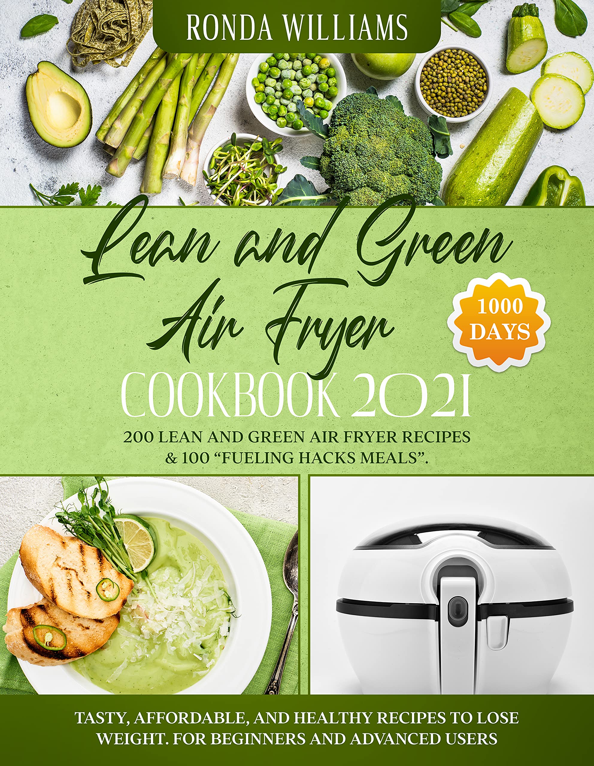 Lean and Green Air Fryer Cookbook 2021: 1000-Days Easy and Super Tasty ...