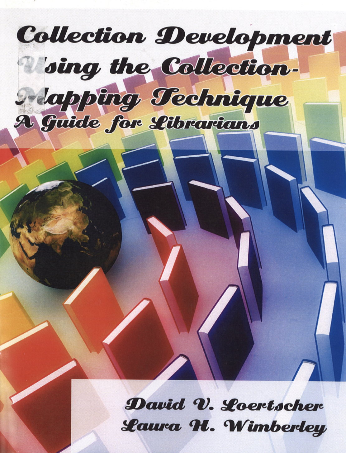 Collection Development Using the Collection Mapping Technique: A Guide ...