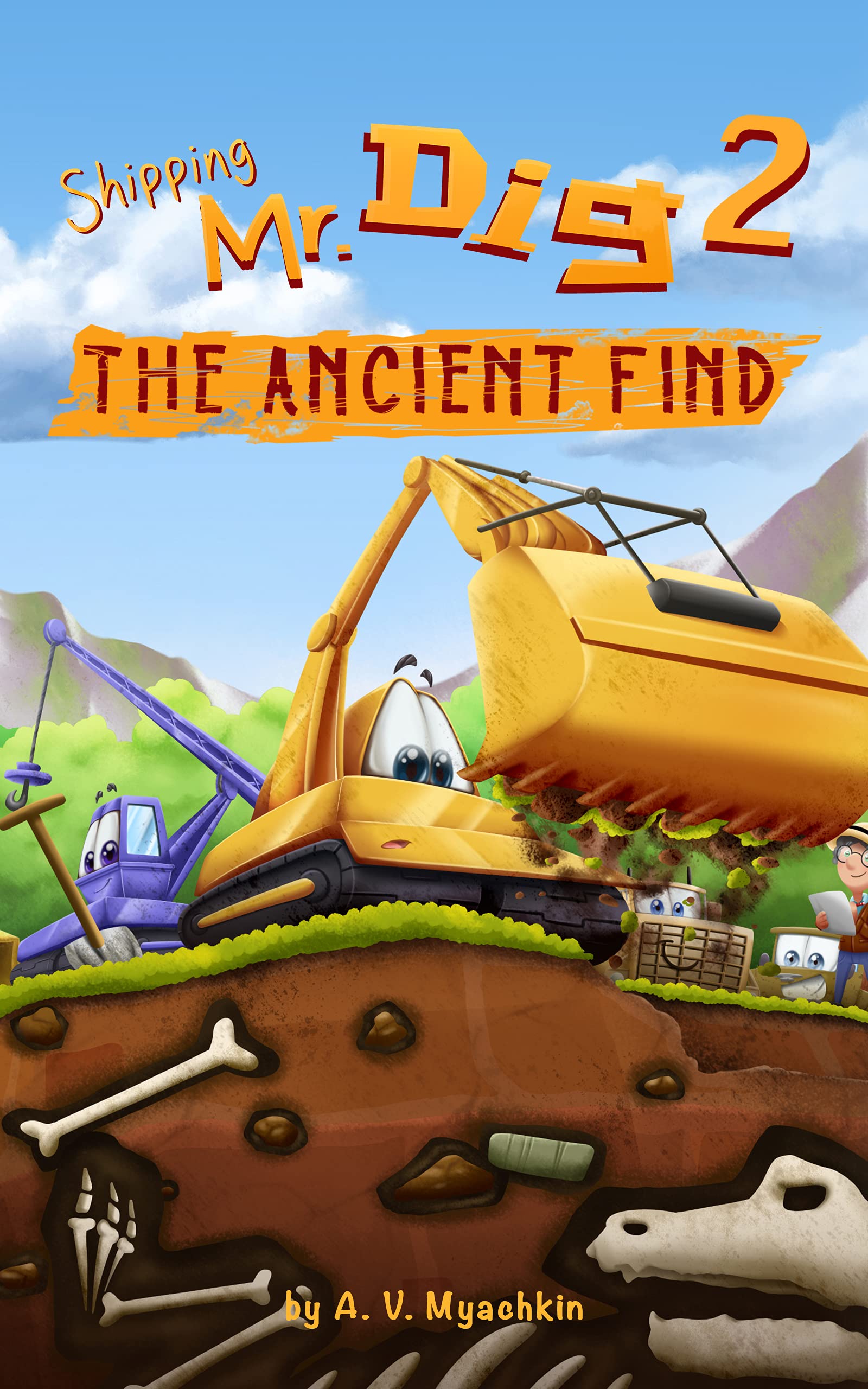 Shipping Mr. Dig 2. The ancient find by A.V. Myachkin | Goodreads