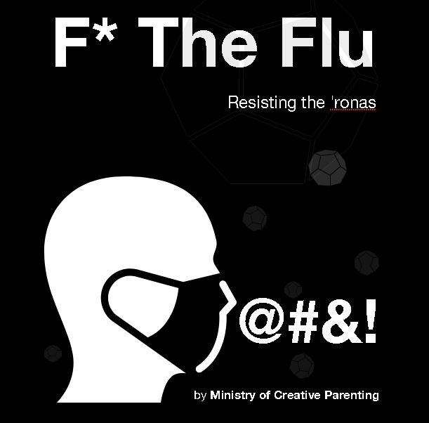 Fight The Flu: Resisting The 'Ronas At Home by Old Dad New Tricks ...