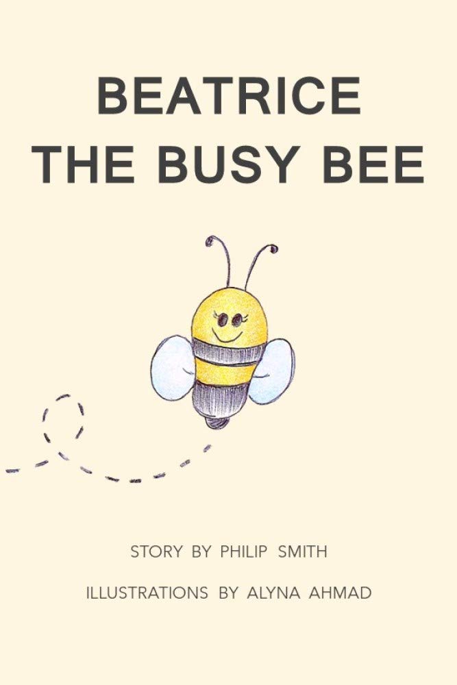 Beatrice The Busy Bee by Philip Smith | Goodreads