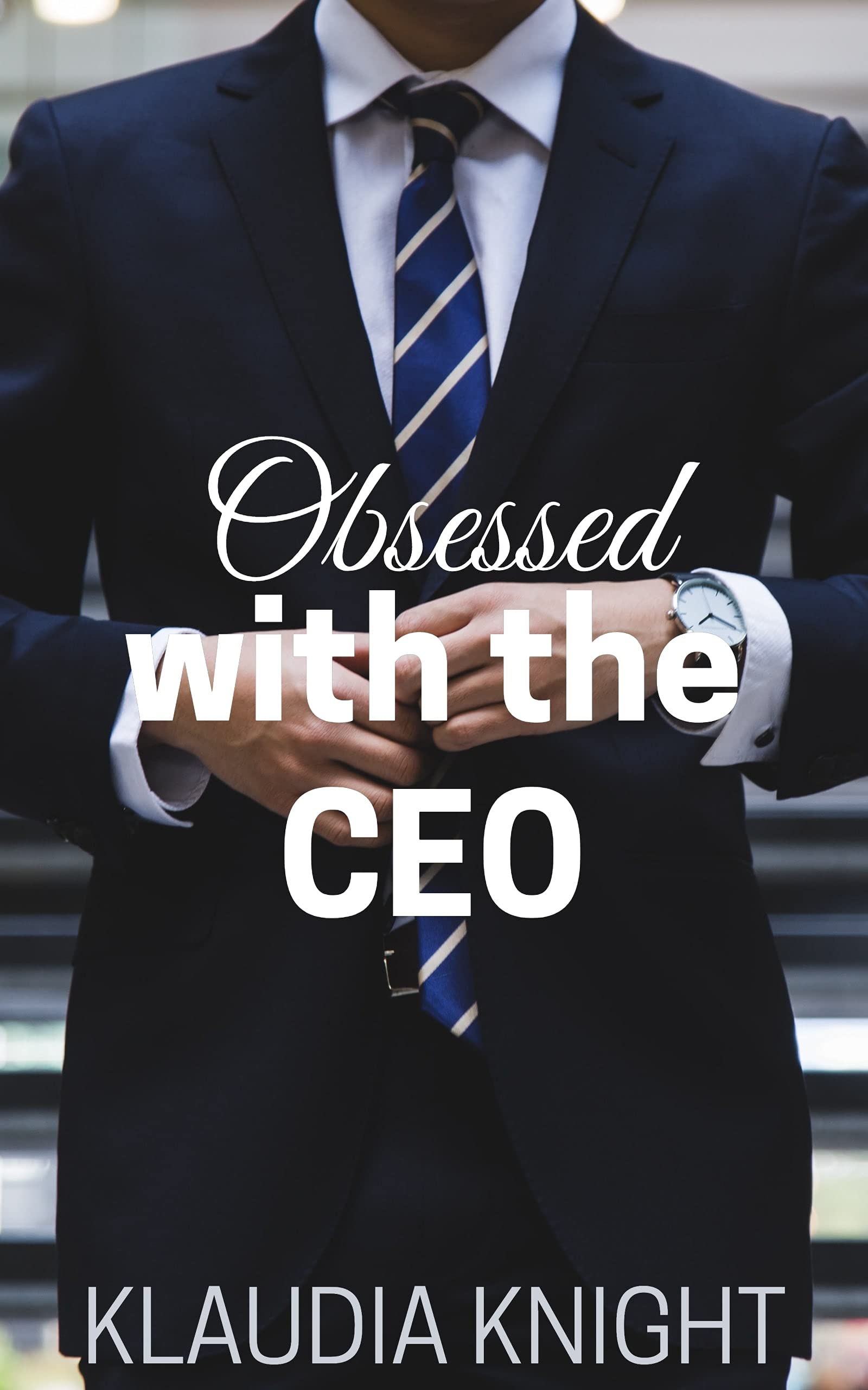 Obsessed with the CEO by Klaudia Knight | Goodreads