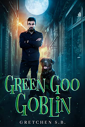 Green Goo Goblin (Jas Bond #1) by Gretchen S.B. | Goodreads