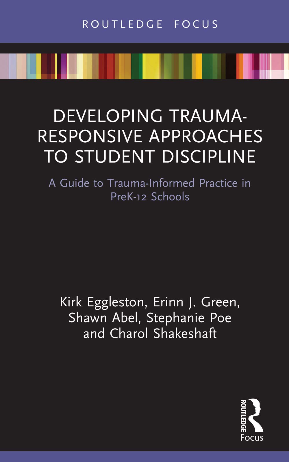 Developing Trauma-Responsive Approaches to Student Discipline: A Guide ...