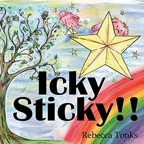 Icky Sticky: Inspired by true events, this heartfelt children's story ...