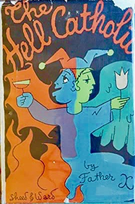 The Hell Catholic by Father X | Goodreads