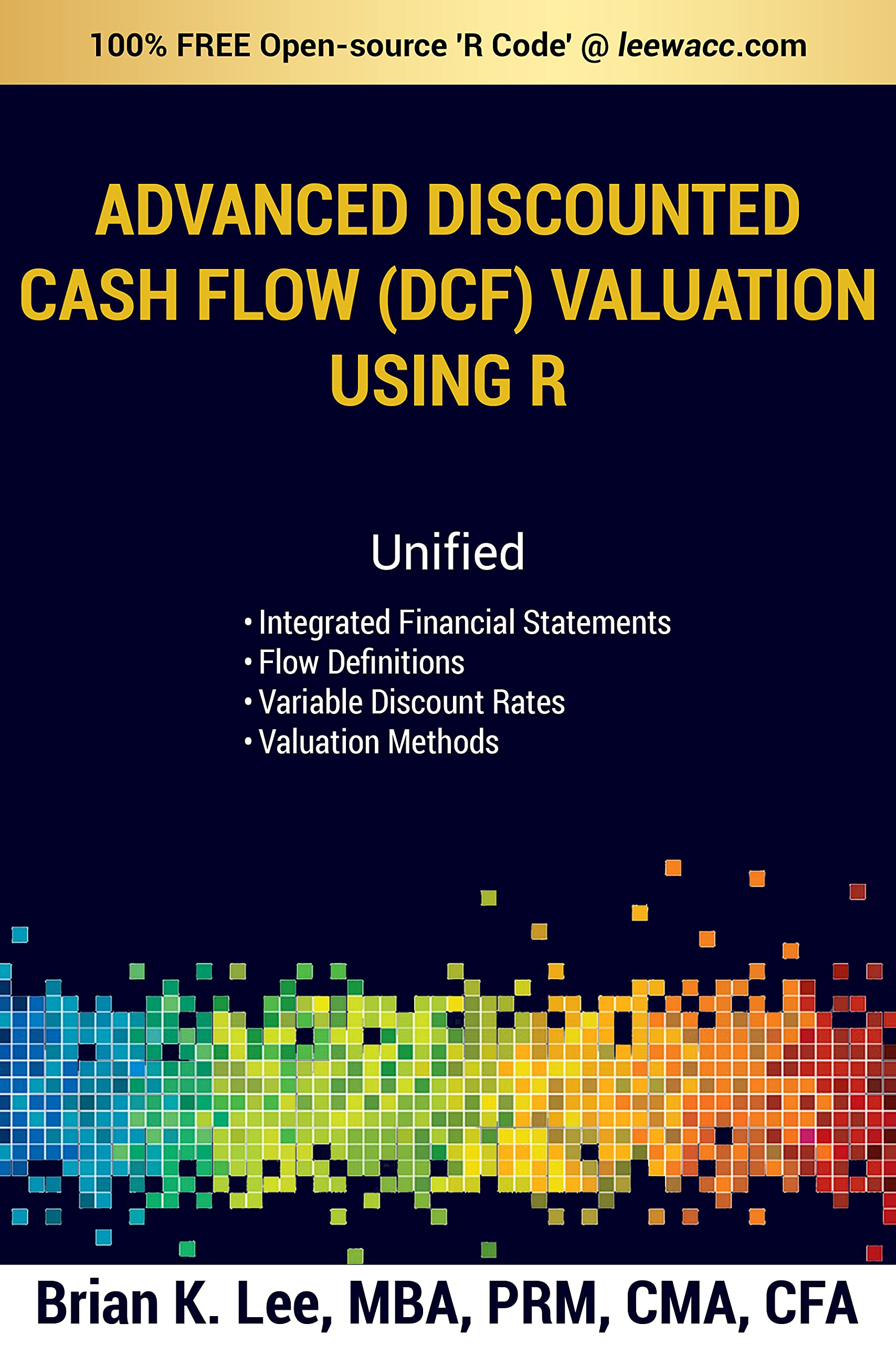 Advanced Discounted Cash Flow DCF Valuation Using R By Brian Lee Advanced Discounted Cash Flow DCF Valuation Using R By Brian Lee