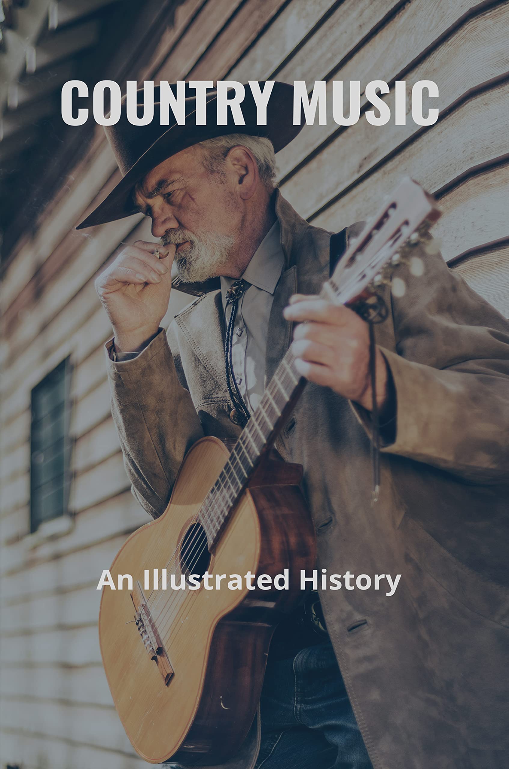 Country Music: An Illustrated History: Country Music History Book by ...