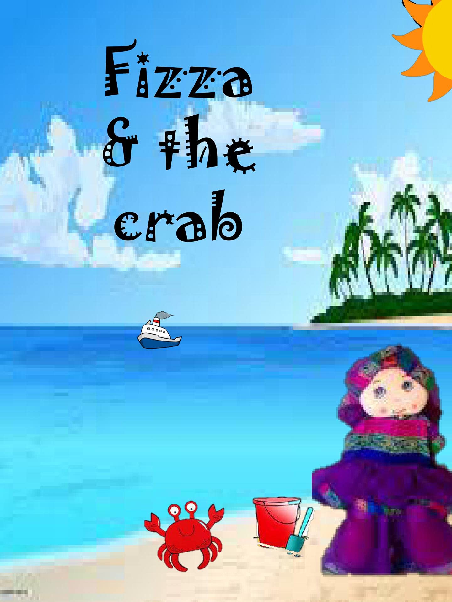 Fizza & the crab: When Fizza goes to the beach she sees a crab stuck ...
