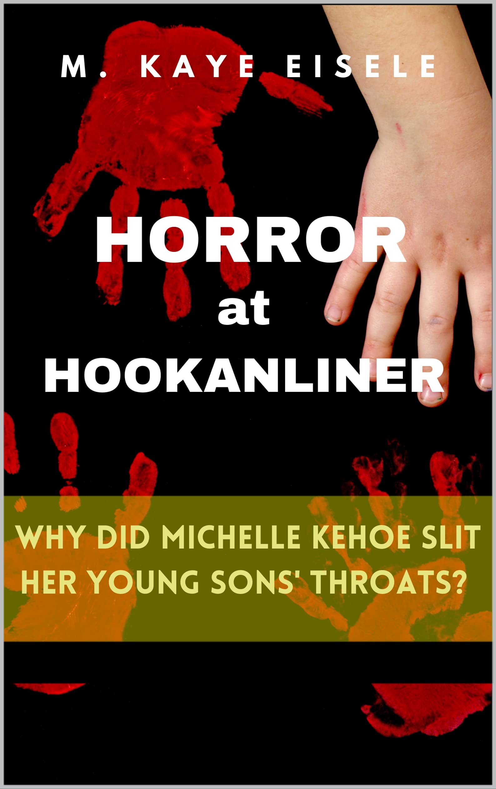 Horror at Hookanliner: Why Did Michelle Kehoe Slit Her Young Sons ...