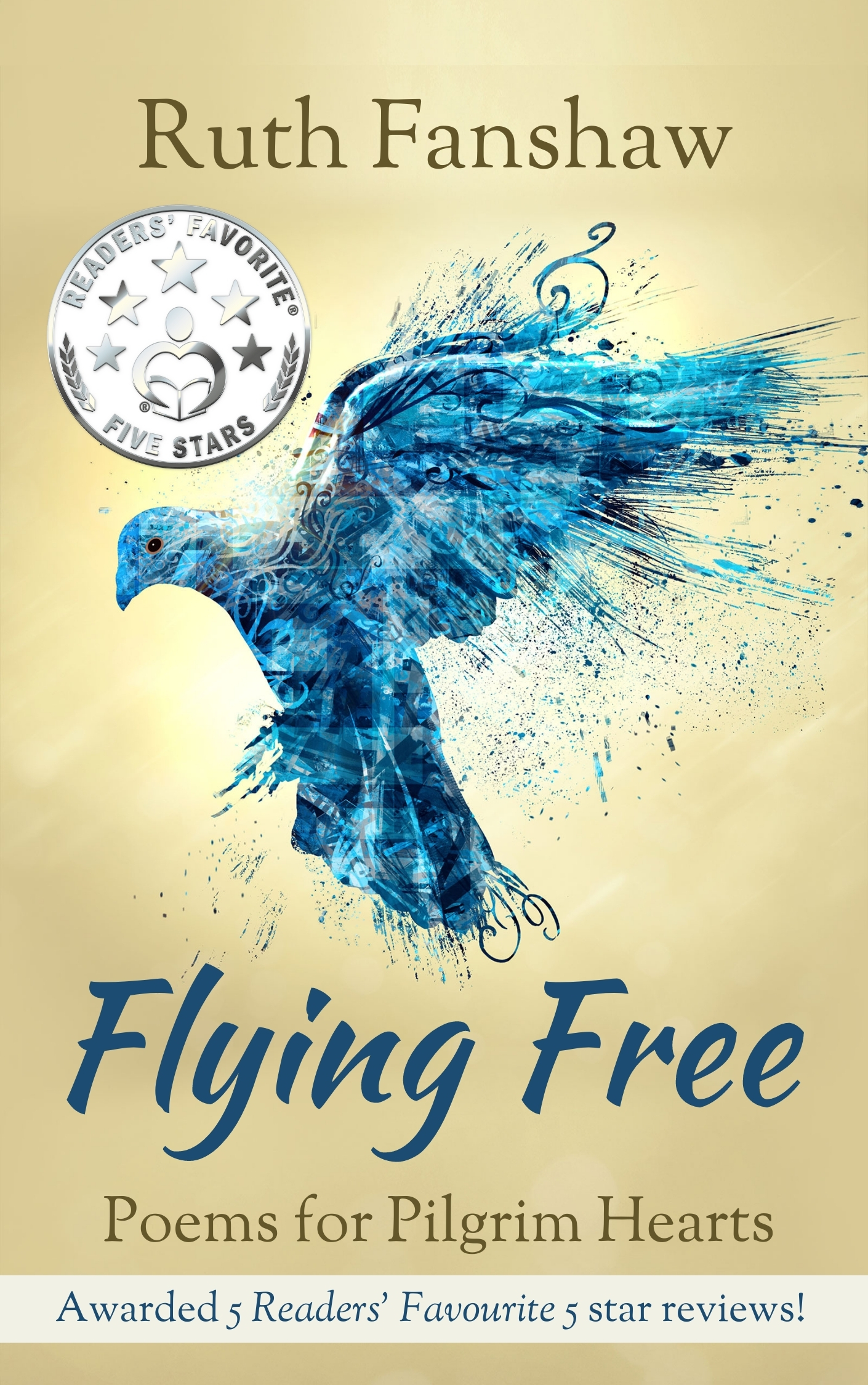 Flying Free: Poems for Pilgrim Hearts by Ruth Fanshaw | Goodreads