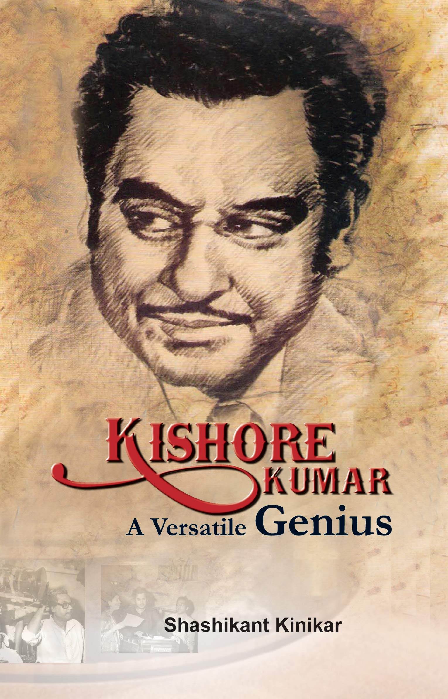 Kishore Kumar - A Versatile Genius | Biography and Memoir | A Book on ...