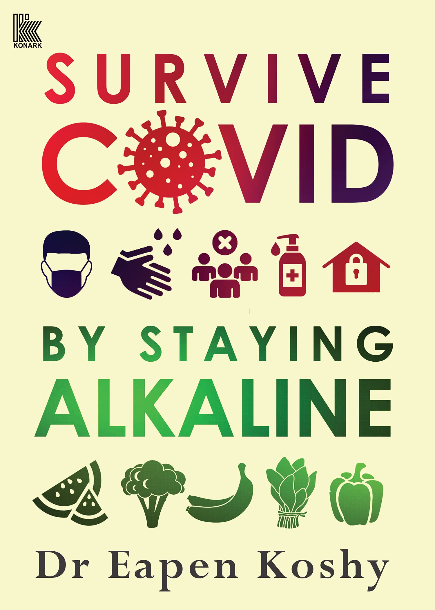 Survive Covid: By Staying Alkaline by Eapen Koshy | Goodreads