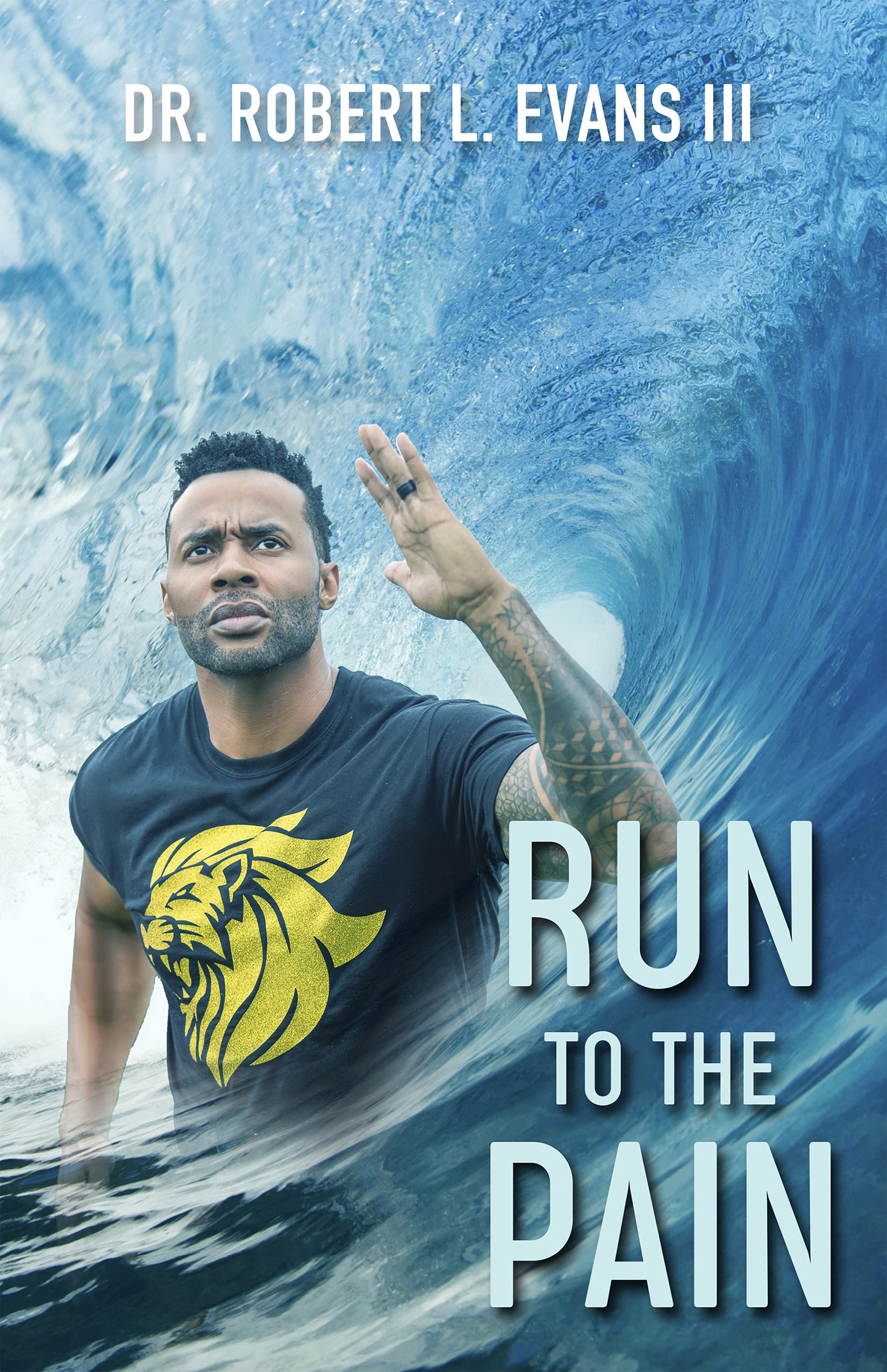 Run to the Pain by Dr. Robert L. Evans III | Goodreads