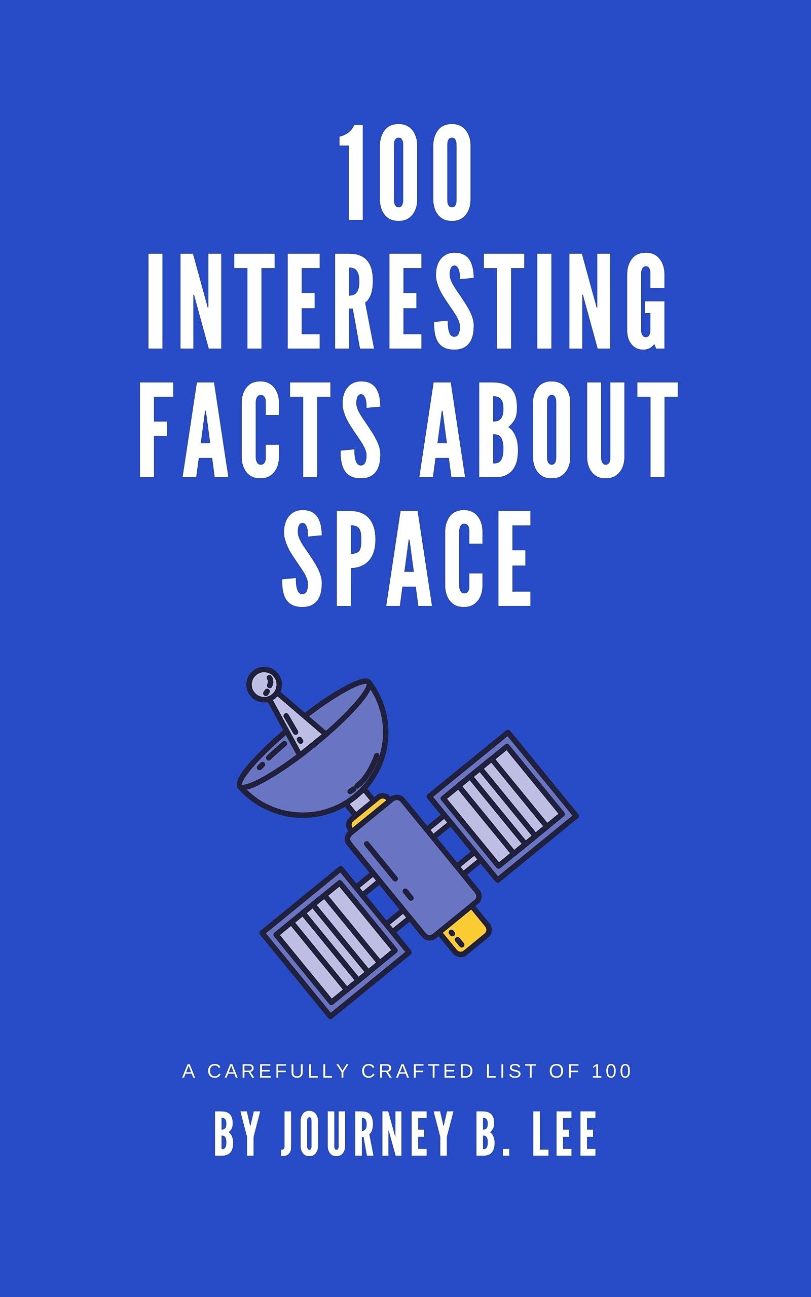 100 Interesting Facts About Space By Journey B Lee Goodreads 100-interesting-facts-about-space-by-journey-b-lee-goodreads