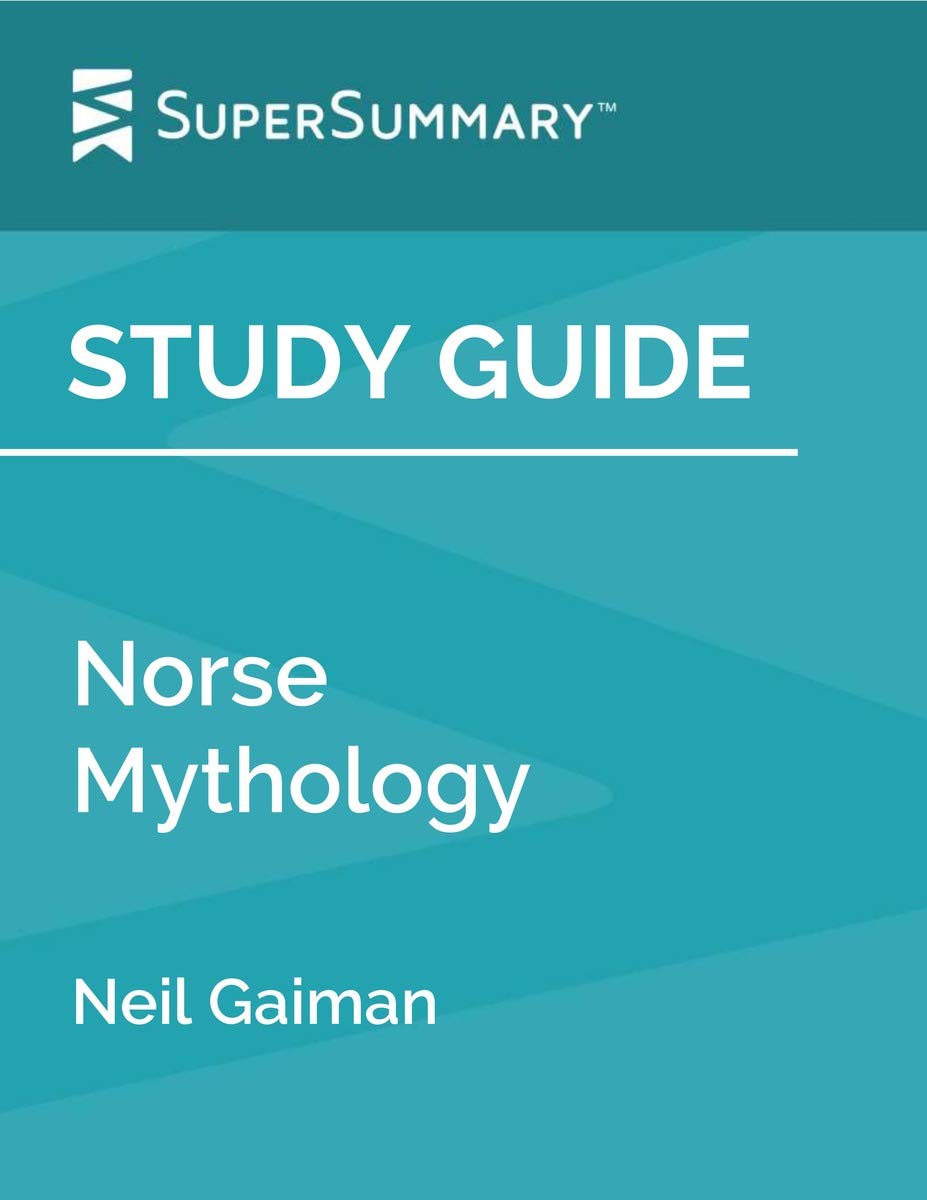 Study Guide: Norse Mythology by Neil Gaiman by SuperSummary | Goodreads