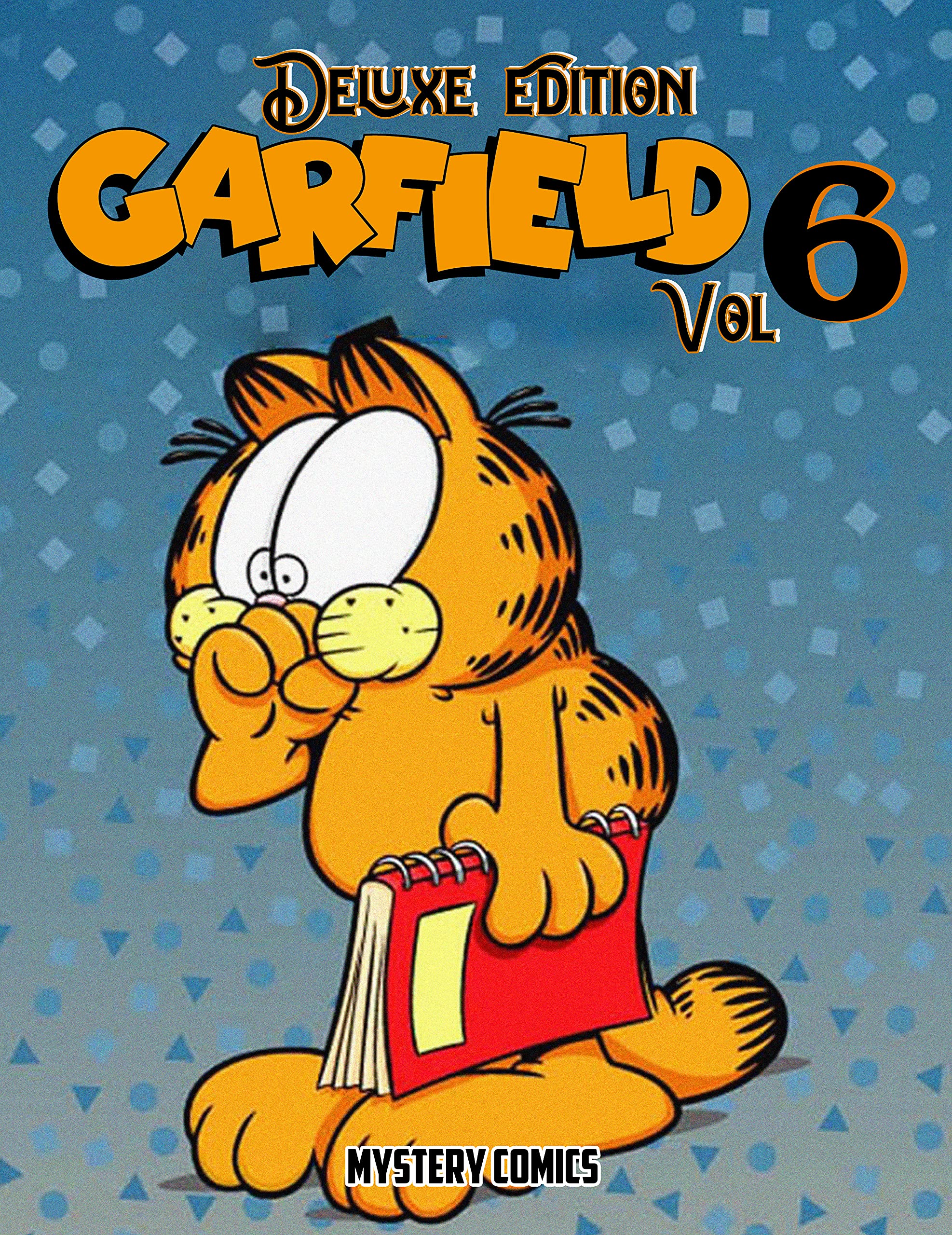Mystery comics Garfield Deluxe edition: Garfield Deluxe edition Vol 6 ...