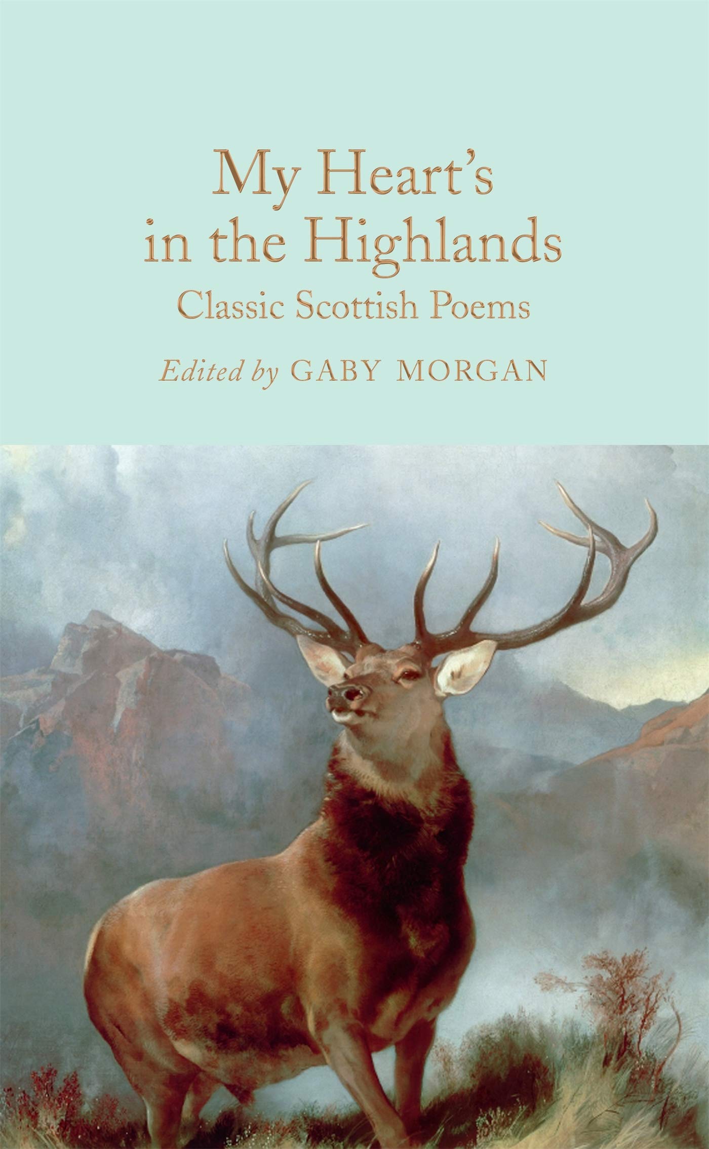 My Heart’s in the Highlands: Classic Scottish Poems by Gaby Morgan ...