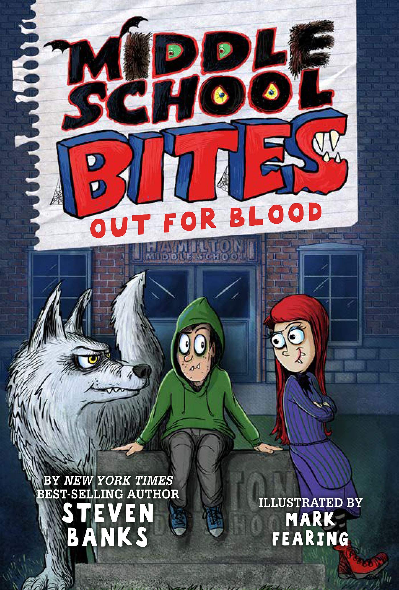 Middle School Bites 3: Out for Blood by Steven Banks | Goodreads