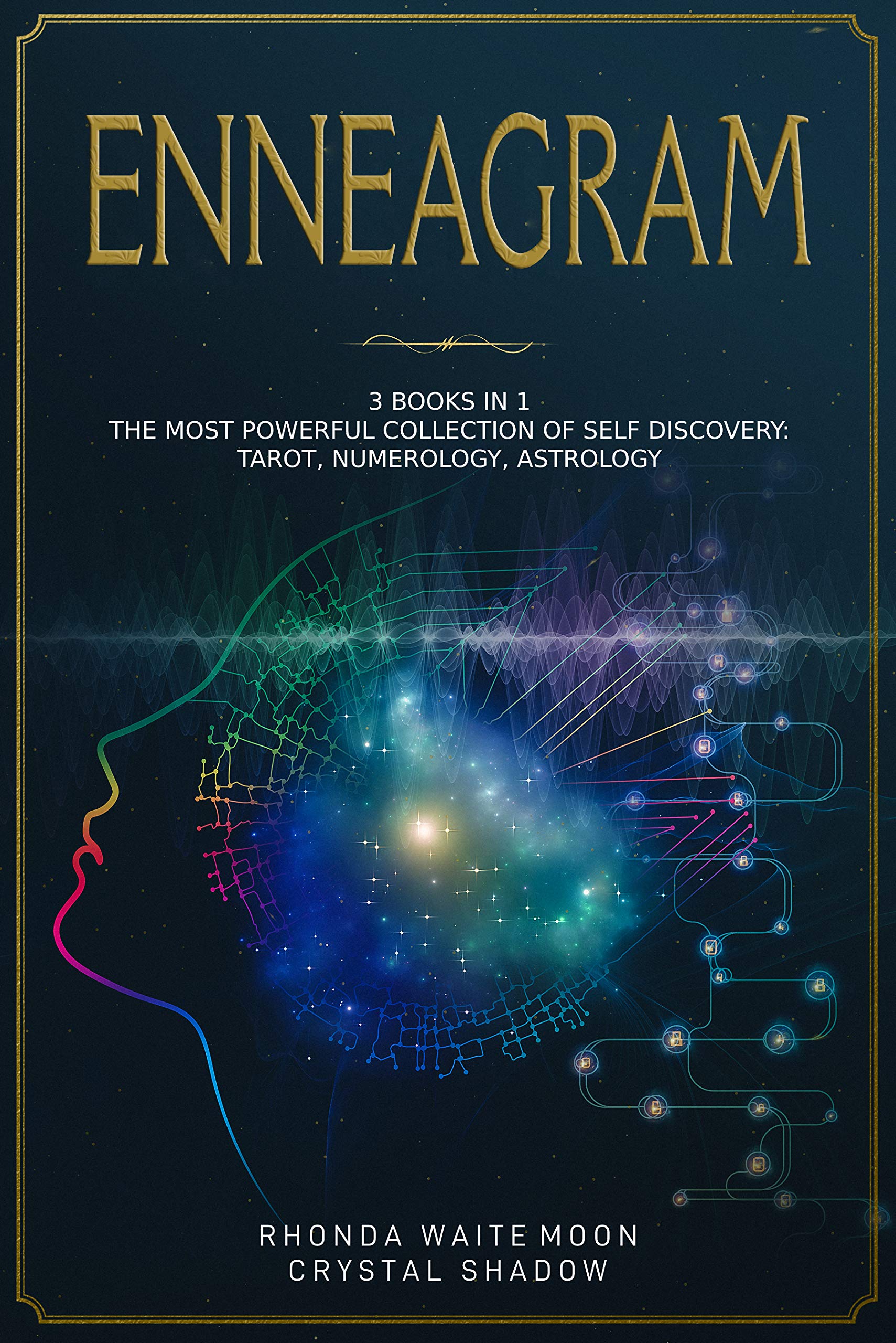 Enneagram: 3 Books in 1. The Most Powerful Collection of Self Discovery: Tarot, Numerology ...