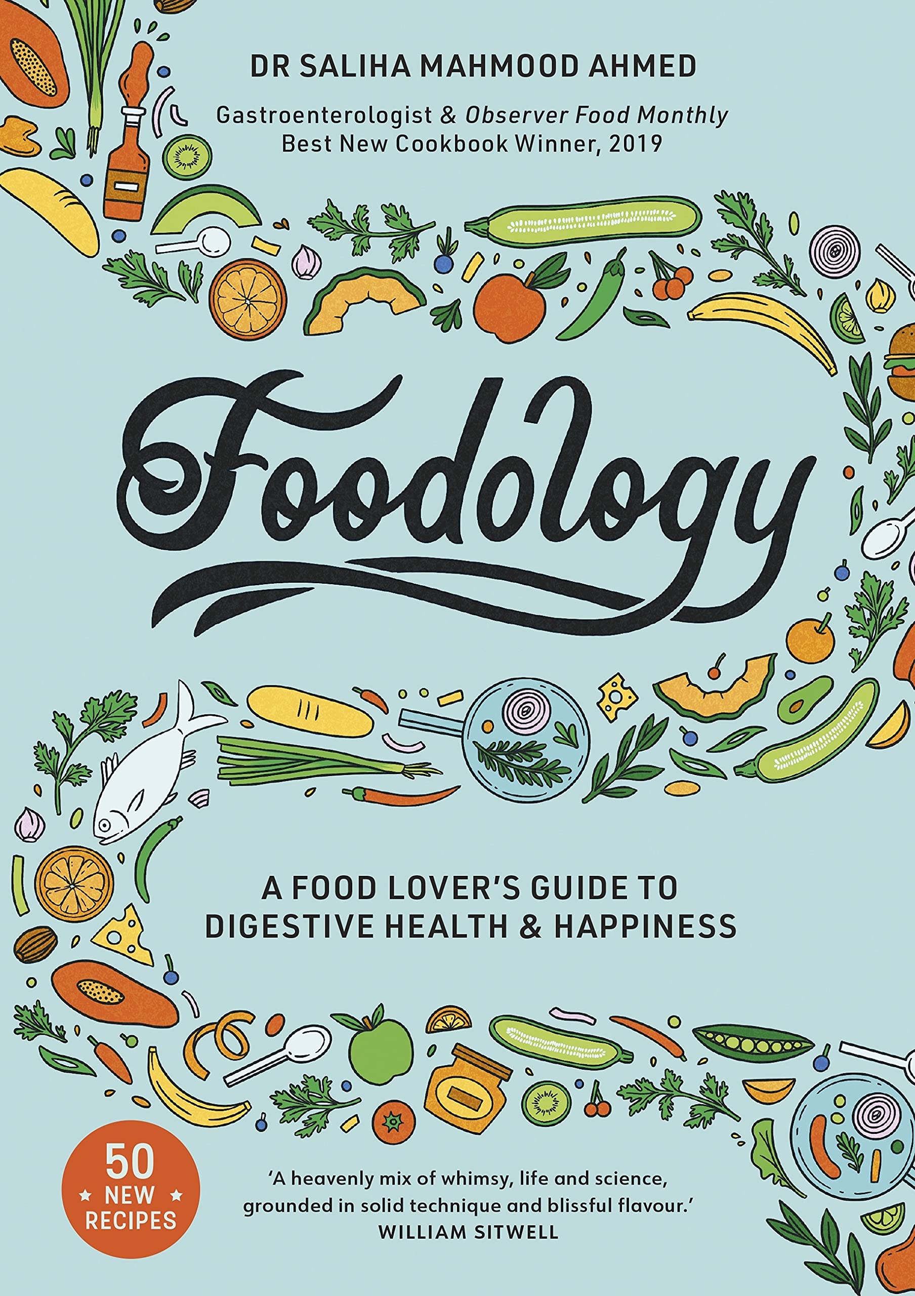 Foodology: A food-lover's guide to digestive health and happiness by ...