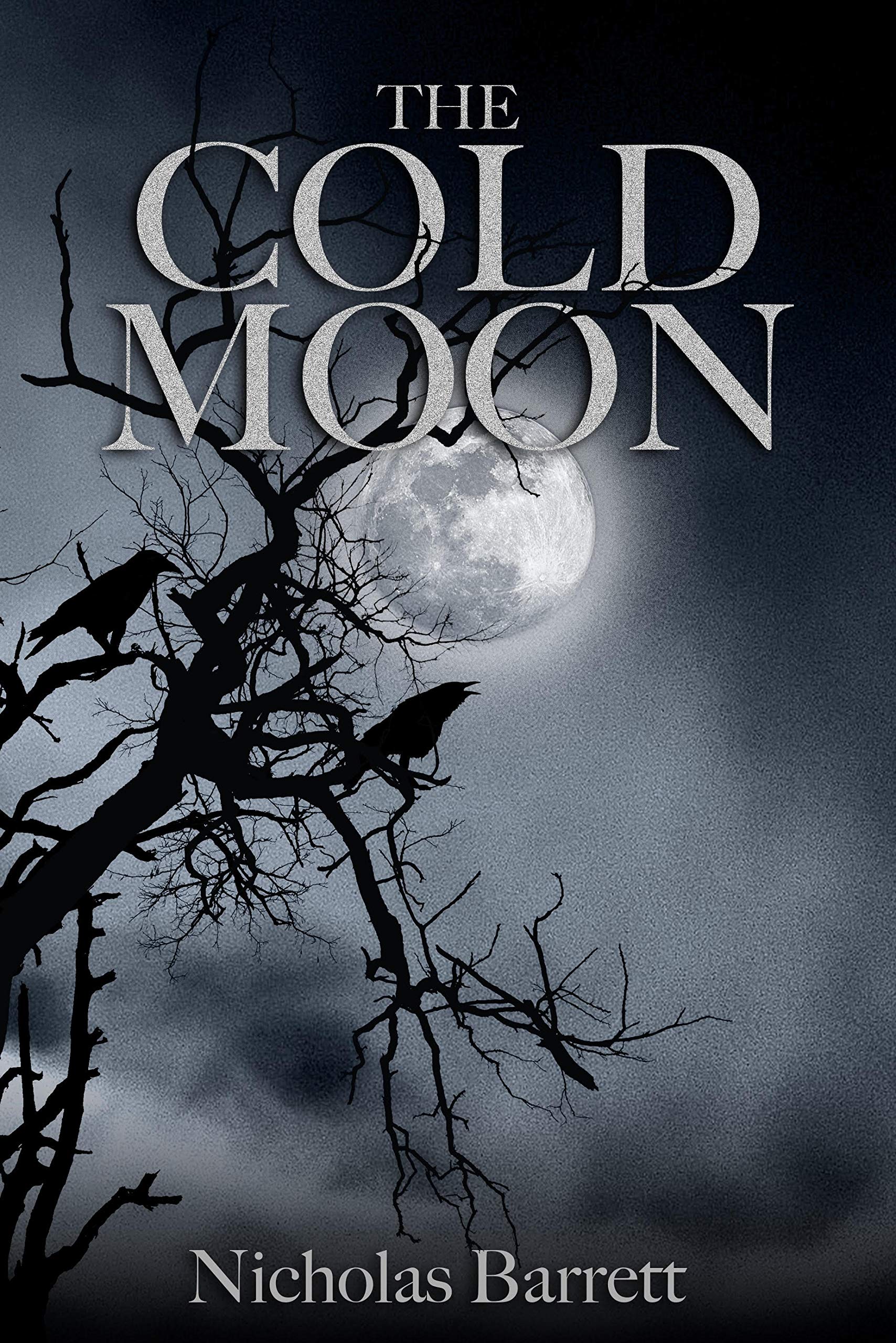 The Cold Moon by Nicholas Barrett | Goodreads
