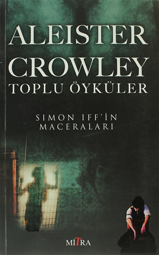 Toplu Öyküler: Simon Iff'in Maceraları by Aleister Crowley | Goodreads