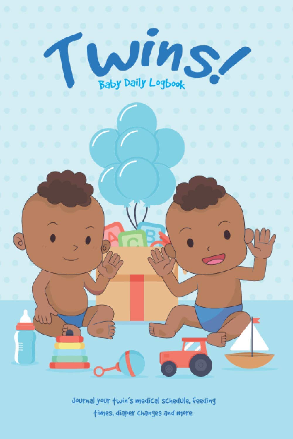 Twins! Baby Daily Log Book: Journal your twin’s medical schedule ...