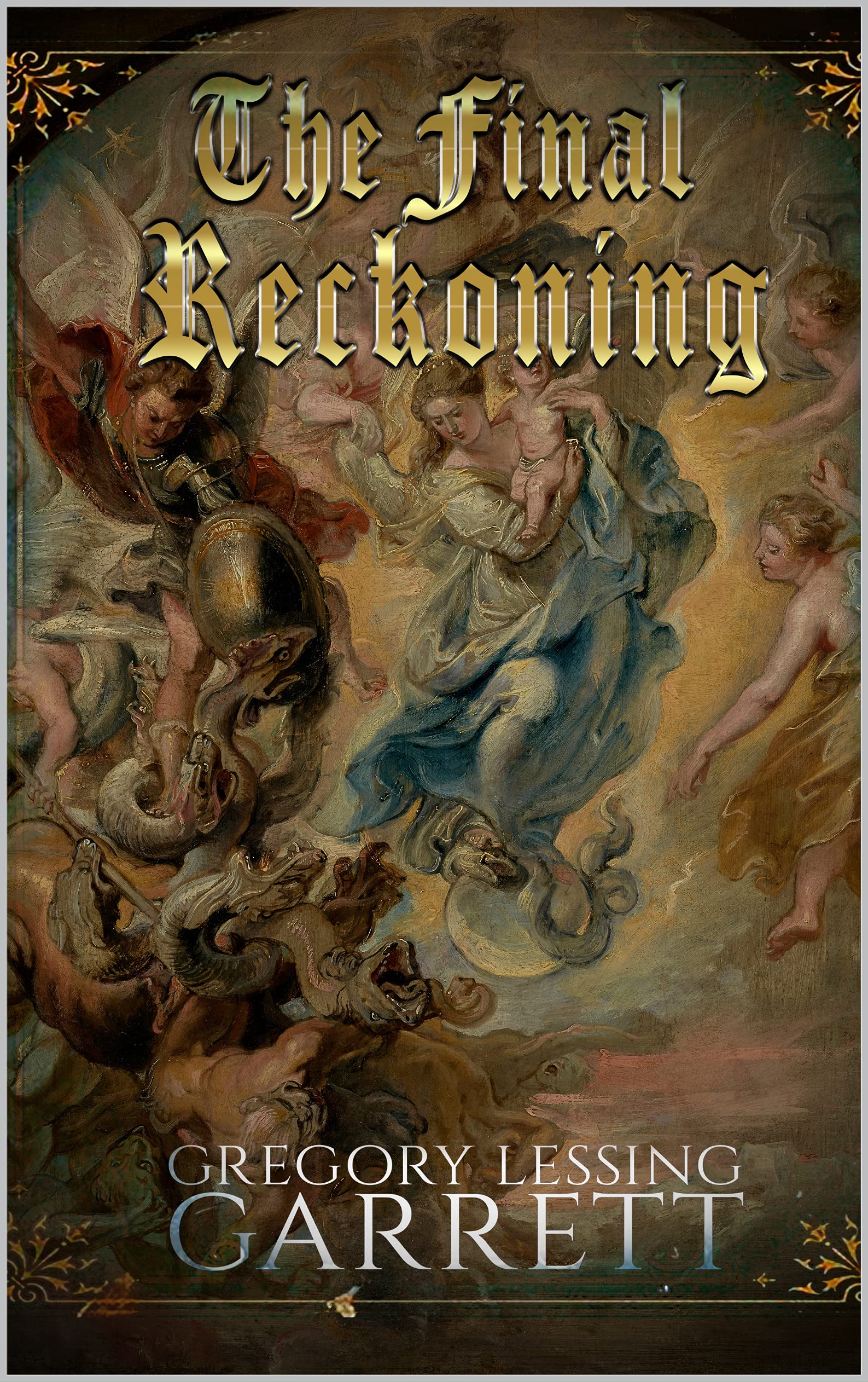 The Final Reckoning by Gregory Garrett | Goodreads