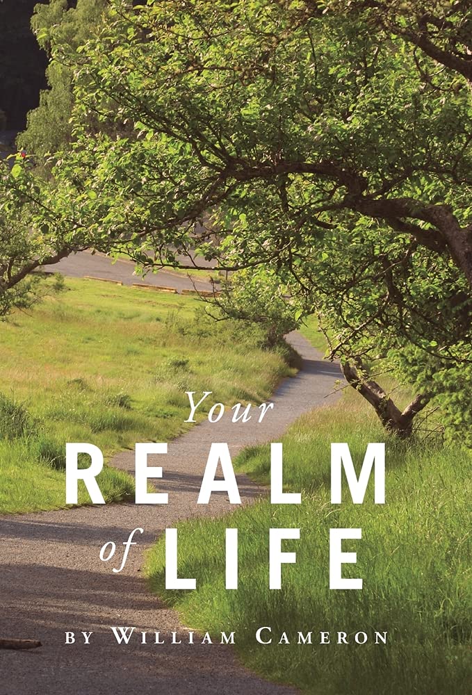 Your Realm Of Life by William Cameron | Goodreads