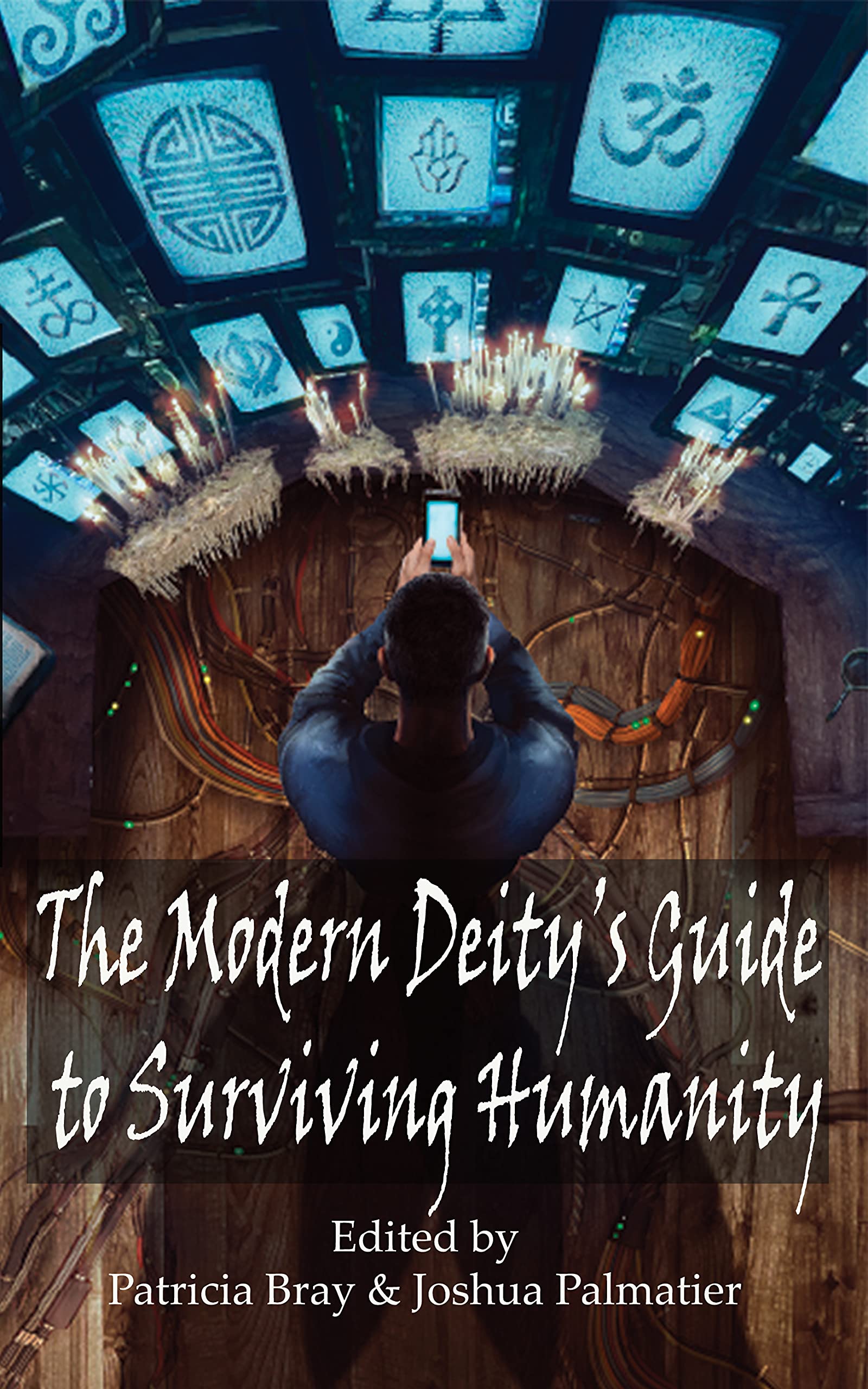 The Modern Deity's Guide to Surviving Humanity by Patricia Bray | Goodreads