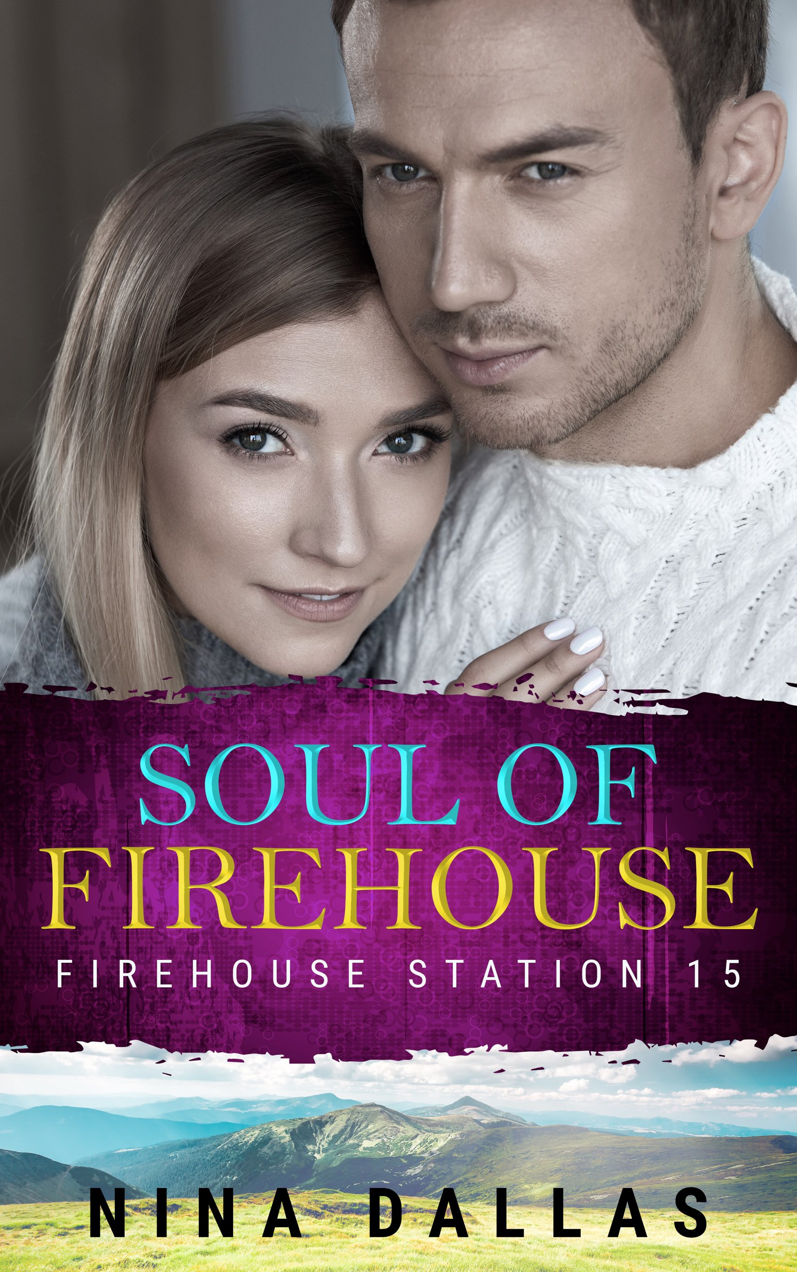 Soul of Firehouse(Firehouse Station 15,#2). by Nina Dallas | Goodreads