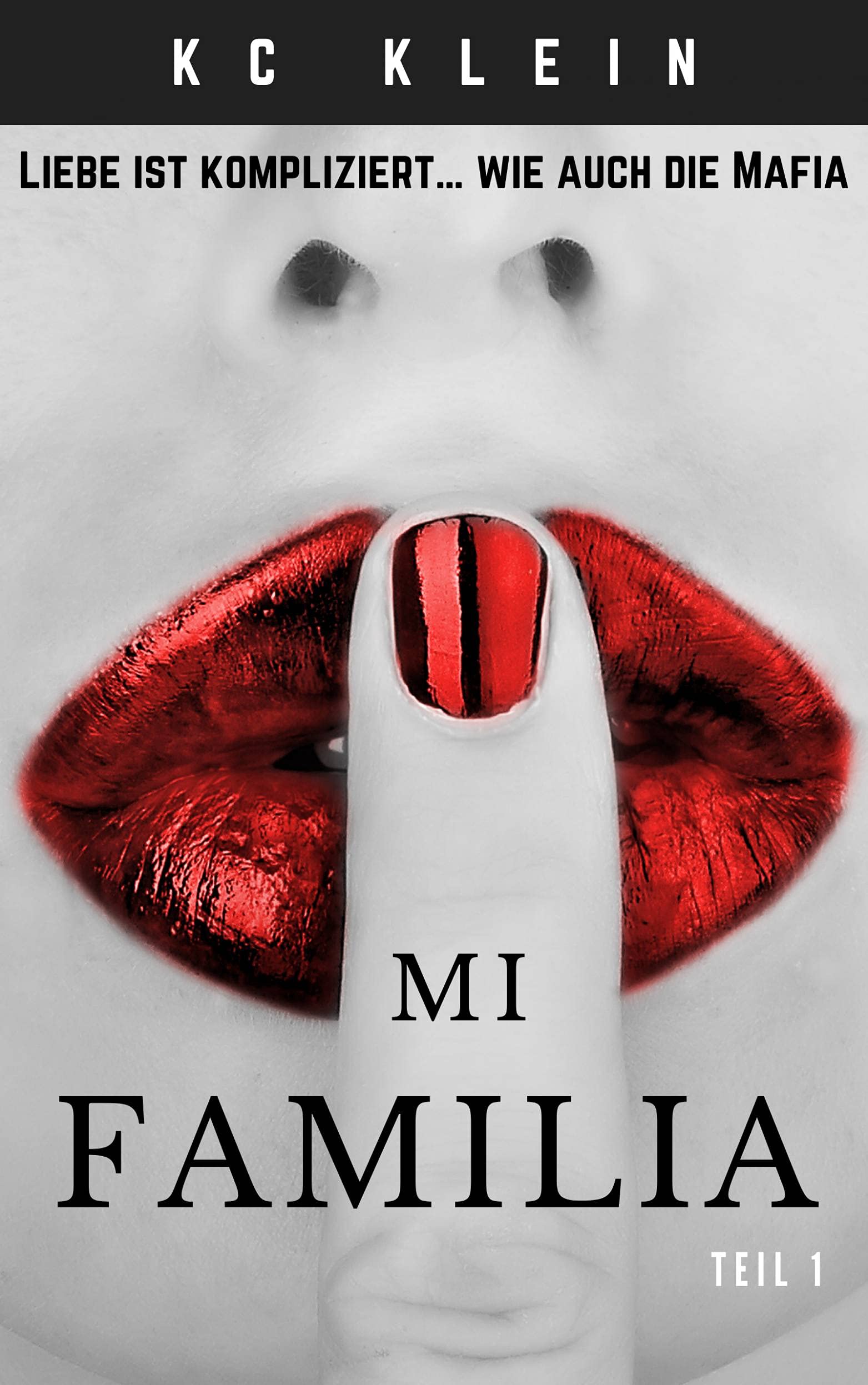 Mi Familia - Teil 1 (Verheiratet mit der Mafia) by KC Klein | Goodreads