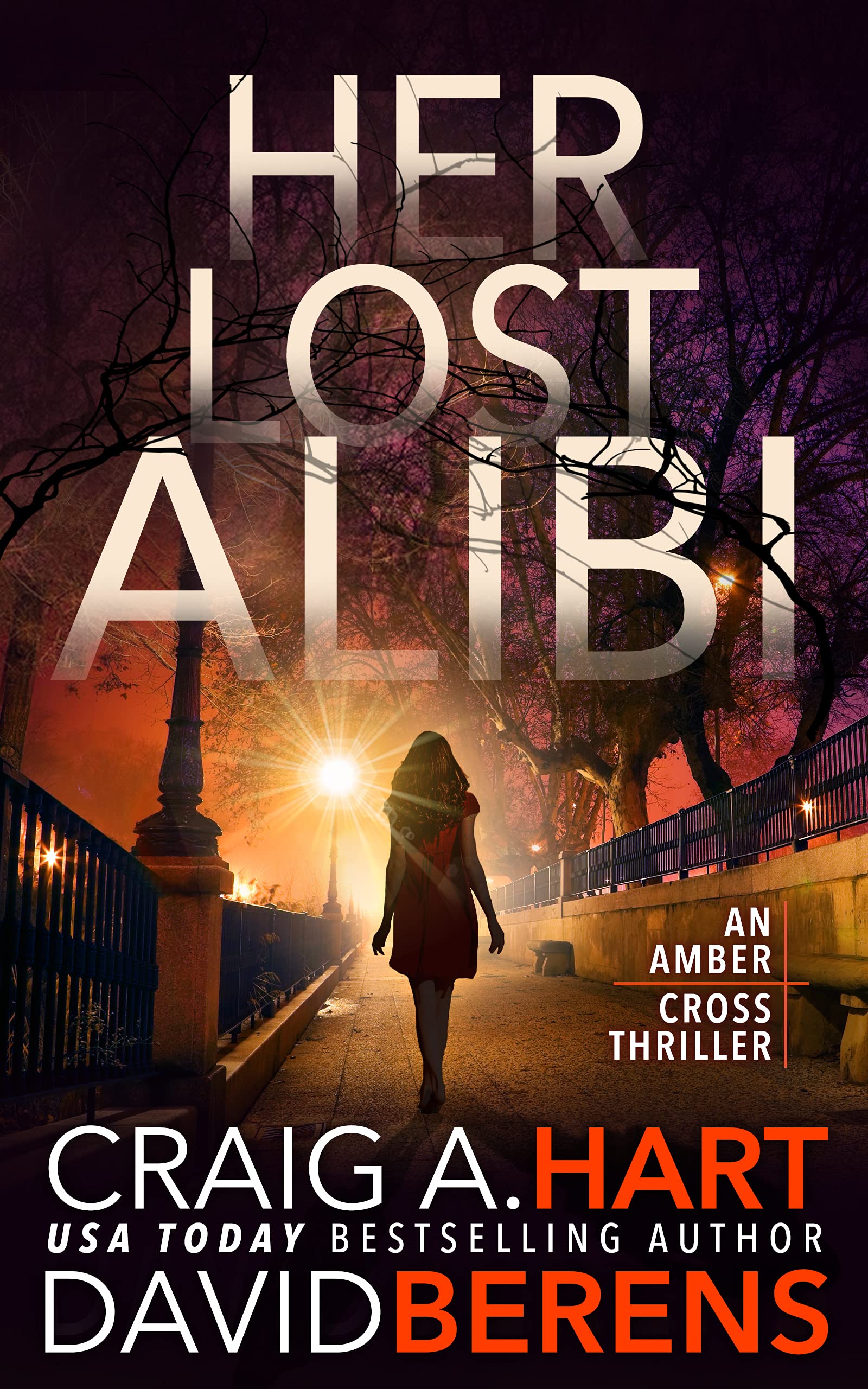 Her Lost Alibi (An Amber Cross Thriller #1) by David F. Berens | Goodreads