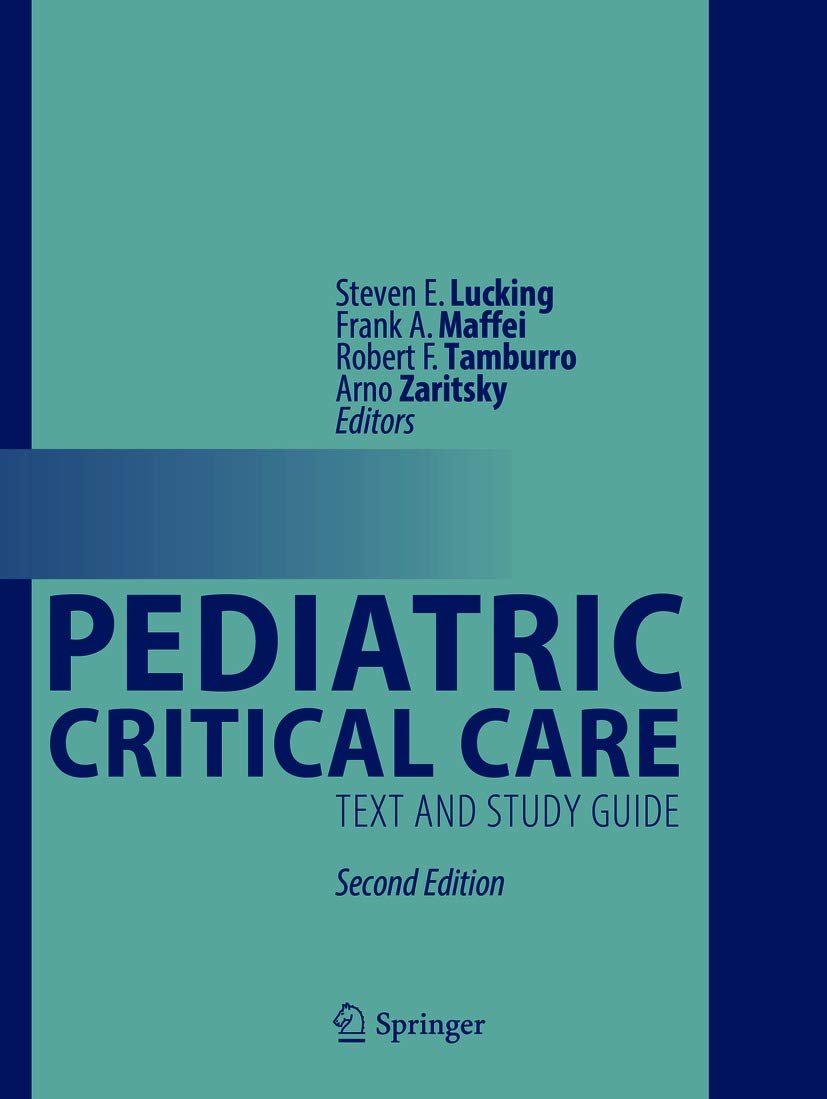 Pediatric Critical Care: Text and Study Guide by Steven E. Lucking ...