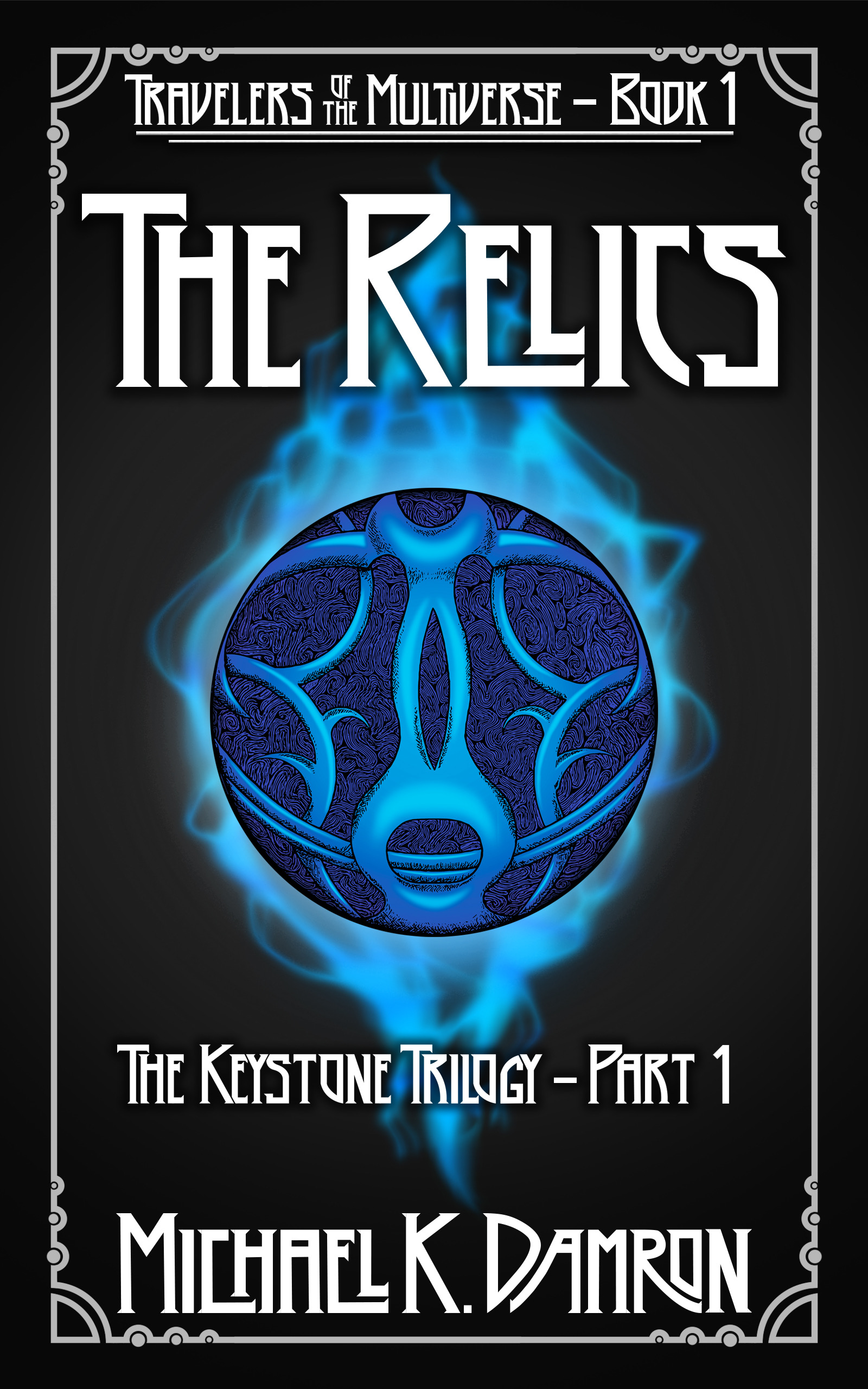 Jackson Drake and the Travelers of the Multiverse - Book 1: The Relics ...