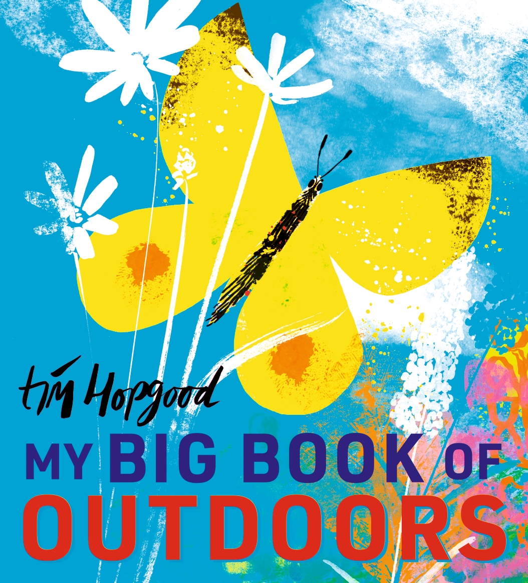 My Big Book of Outdoors by Tim Hopgood | Goodreads