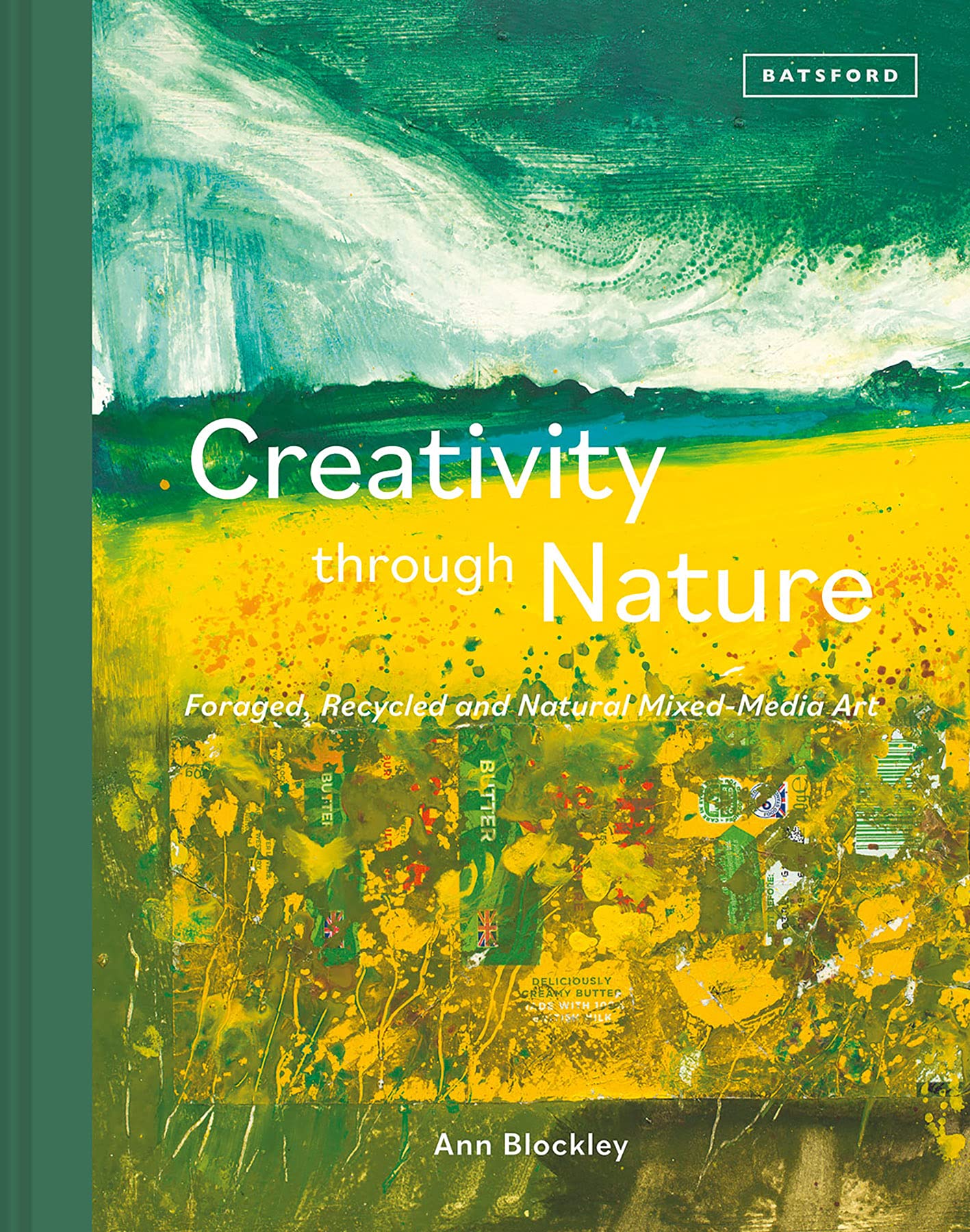Creativity Through Nature: Foraged, Recycled and Natural Mixed-Media ...