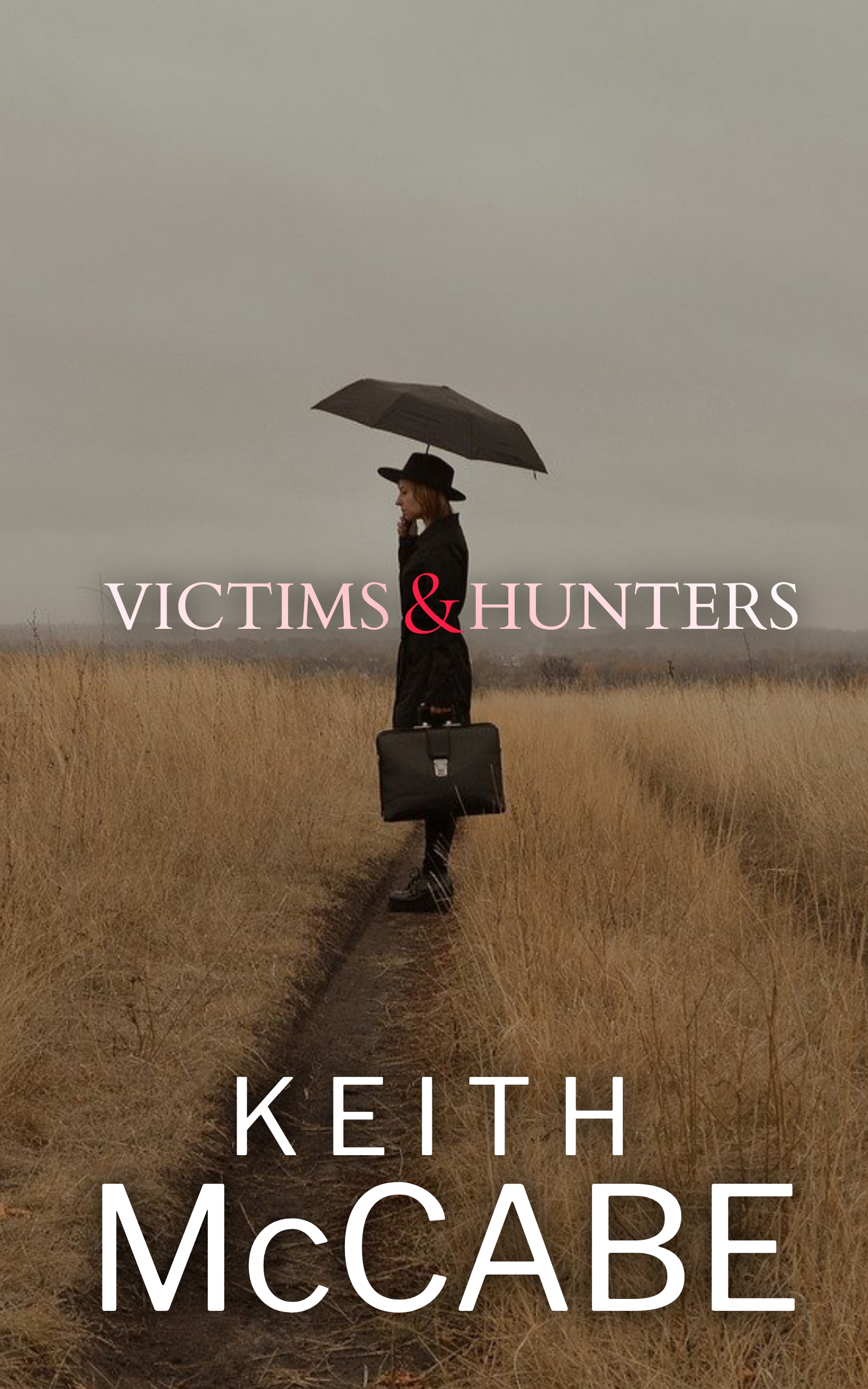 Victims and Hunters by Keith McCabe | Goodreads