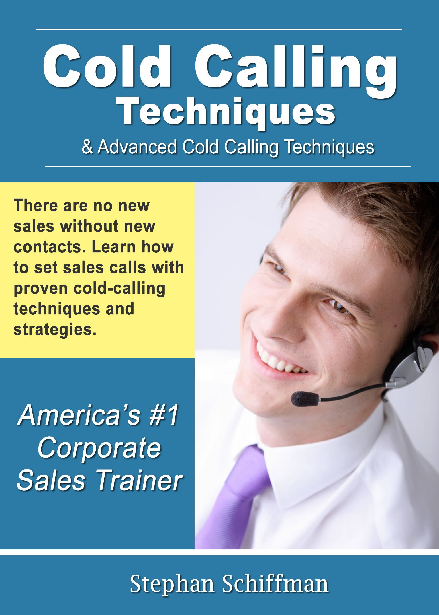 Cold Calling Techniques by Steve Schiffman | Goodreads