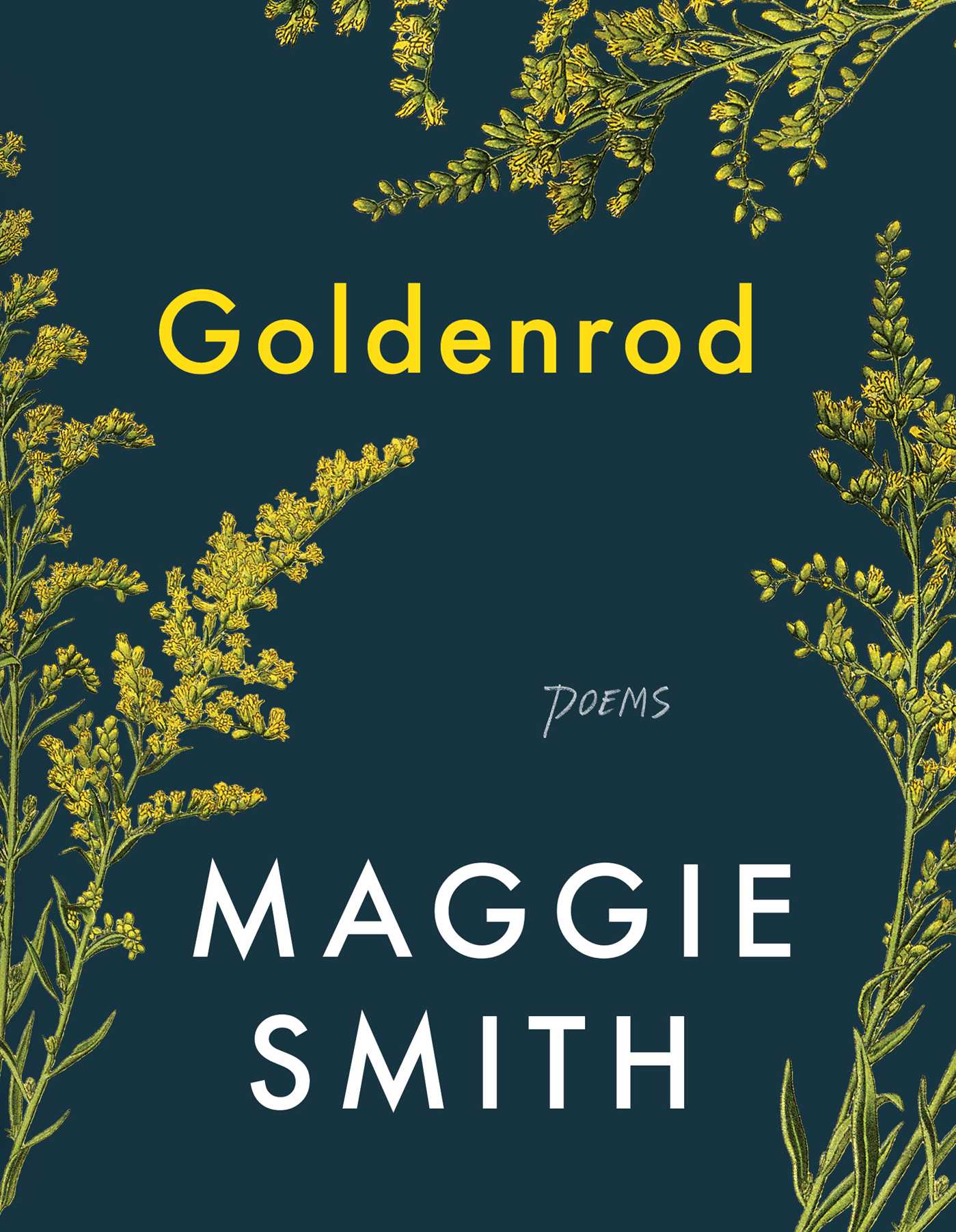 Goldenrod: Poems by Maggie Smith | Goodreads