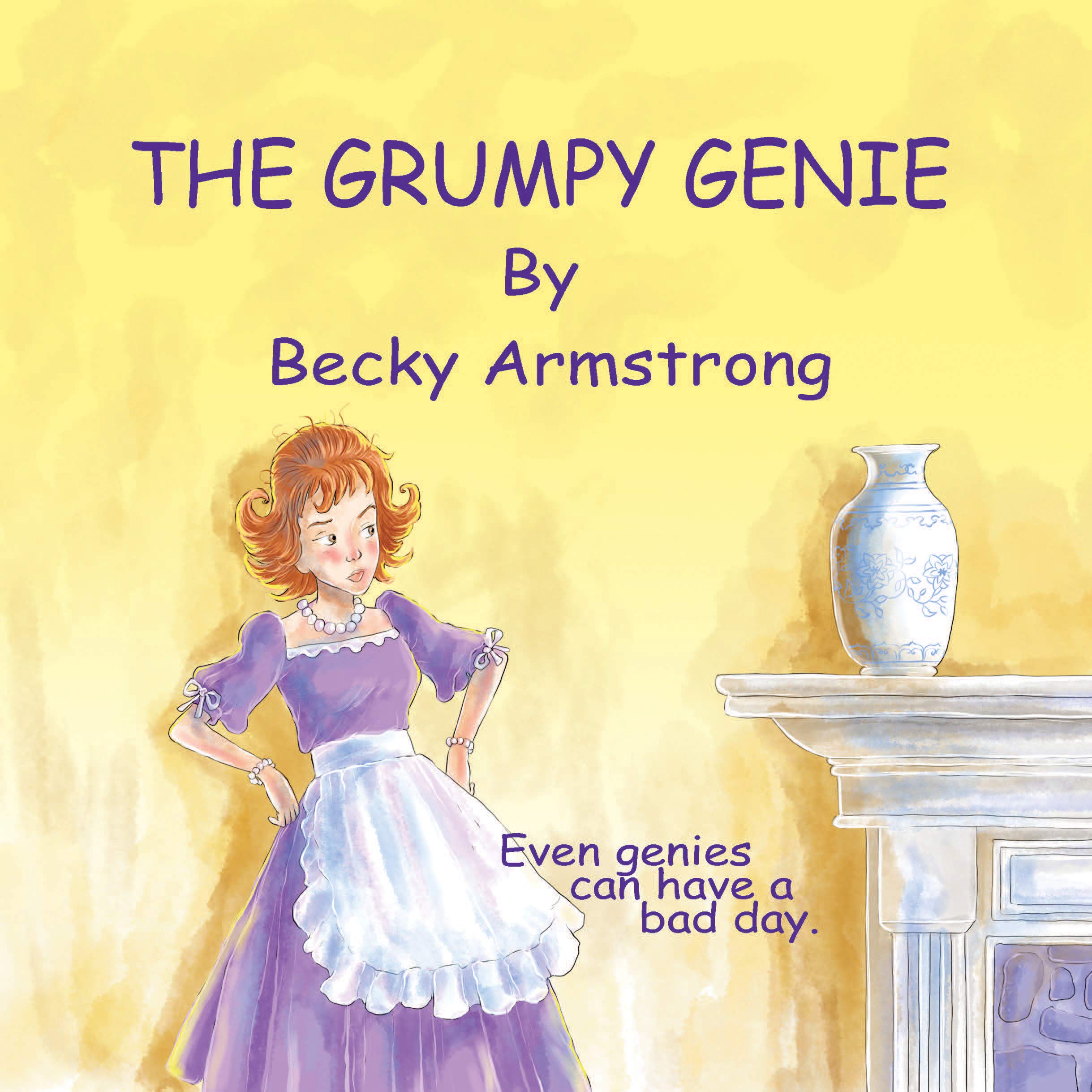 The Grumpy Genie: Even Genies can have a bad day by Becky Armstrong ...