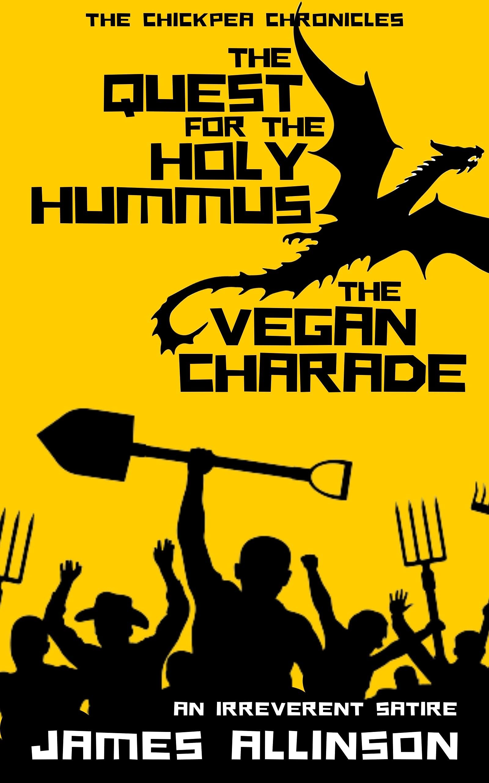 The Quest For The Holy Hummus and, The Vegan Charade by James Allinson ...