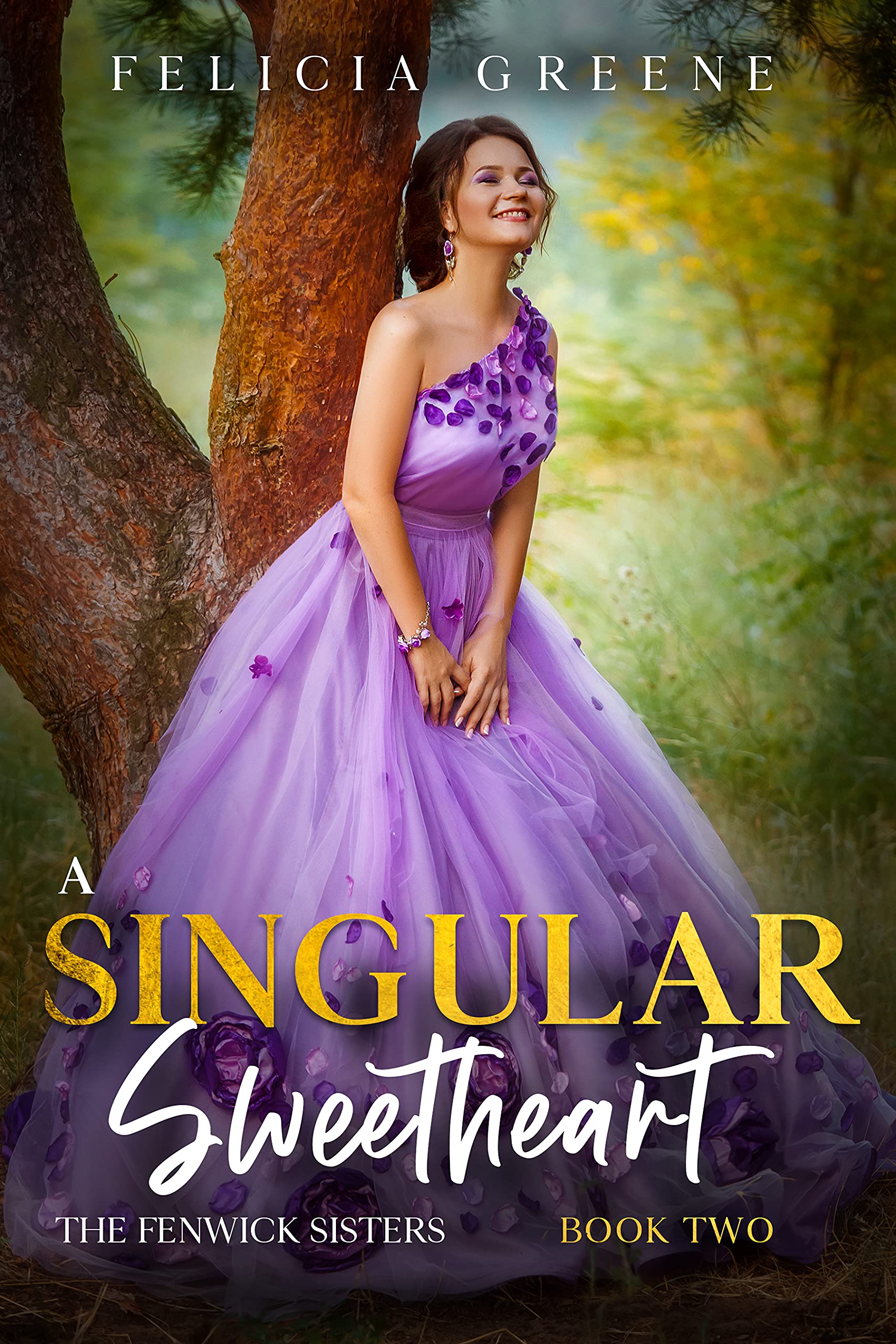 A Singular Sweetheart (The Fenwick Sisters, #2) by Felicia Greene ...