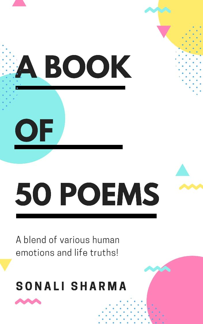 A Book Of 50 Poems by Sonali Sharma | Goodreads