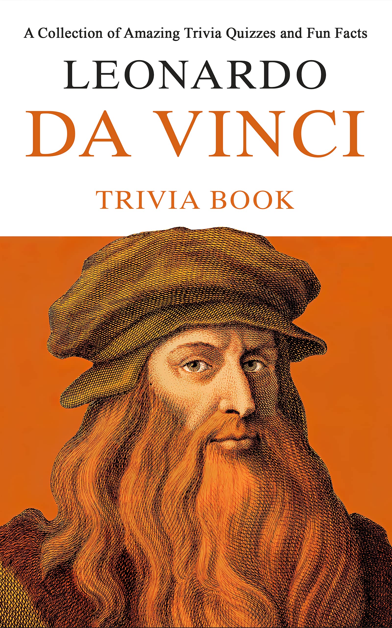 Quizzes Fun Facts Leonardo Da Vinci Trivia Book: Stuff You Should Know ...