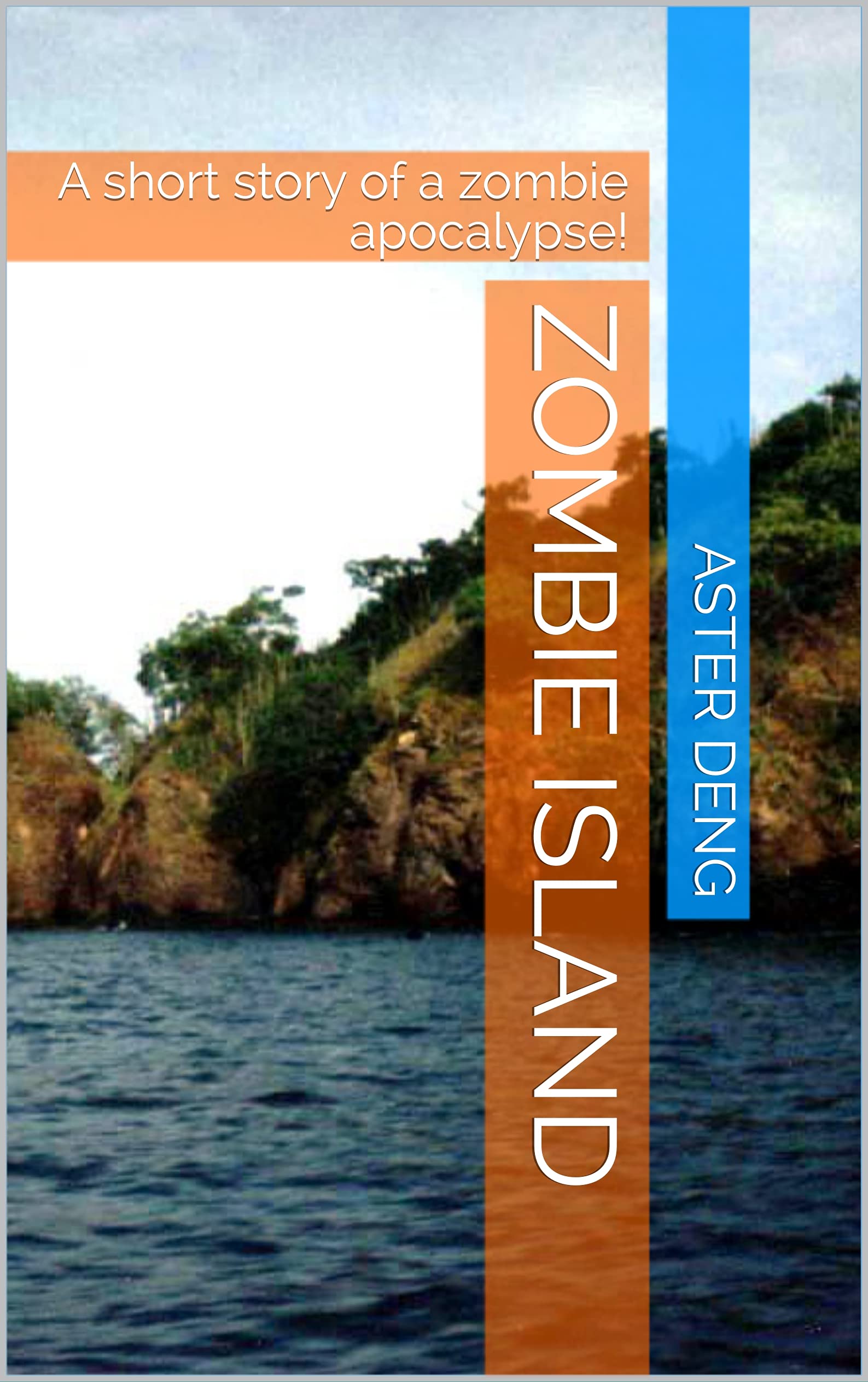 Zombie Island: A short story of a zombie apocalypse! by Aster Deng ...