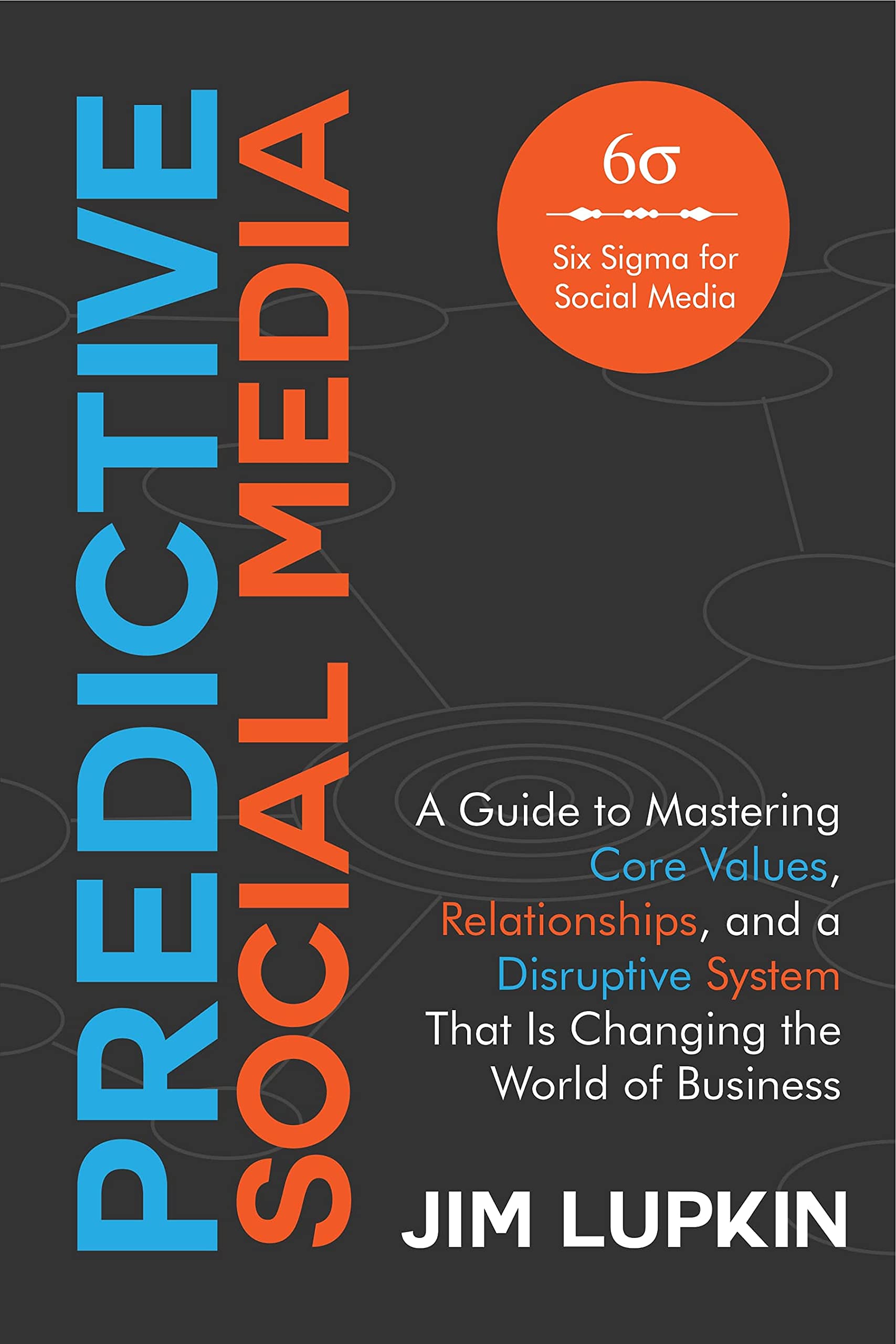 Predictive Social Media: A Guide to Mastering Core Values ...