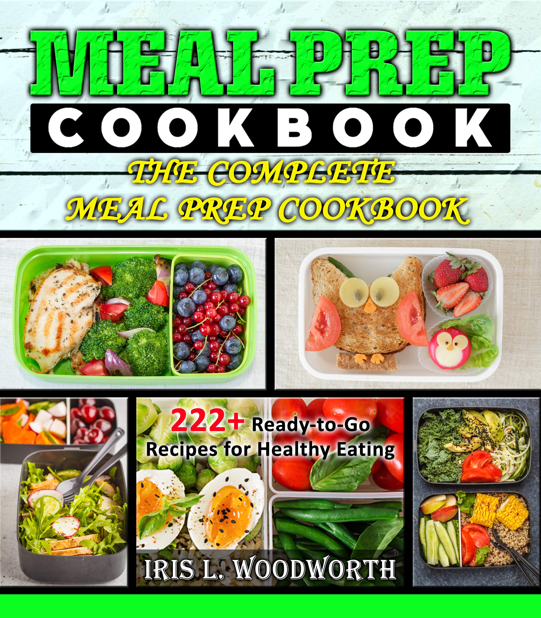 Meal Prep Cookbook: 222+ Ready-to-Go Recipes for Healthy Eating- The ...